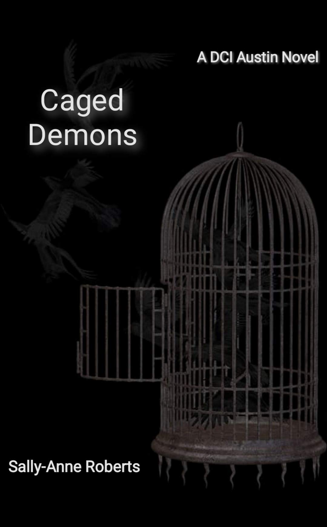 Caged Demons (DCI Austin) by Sally-Anne Roberts | Goodreads