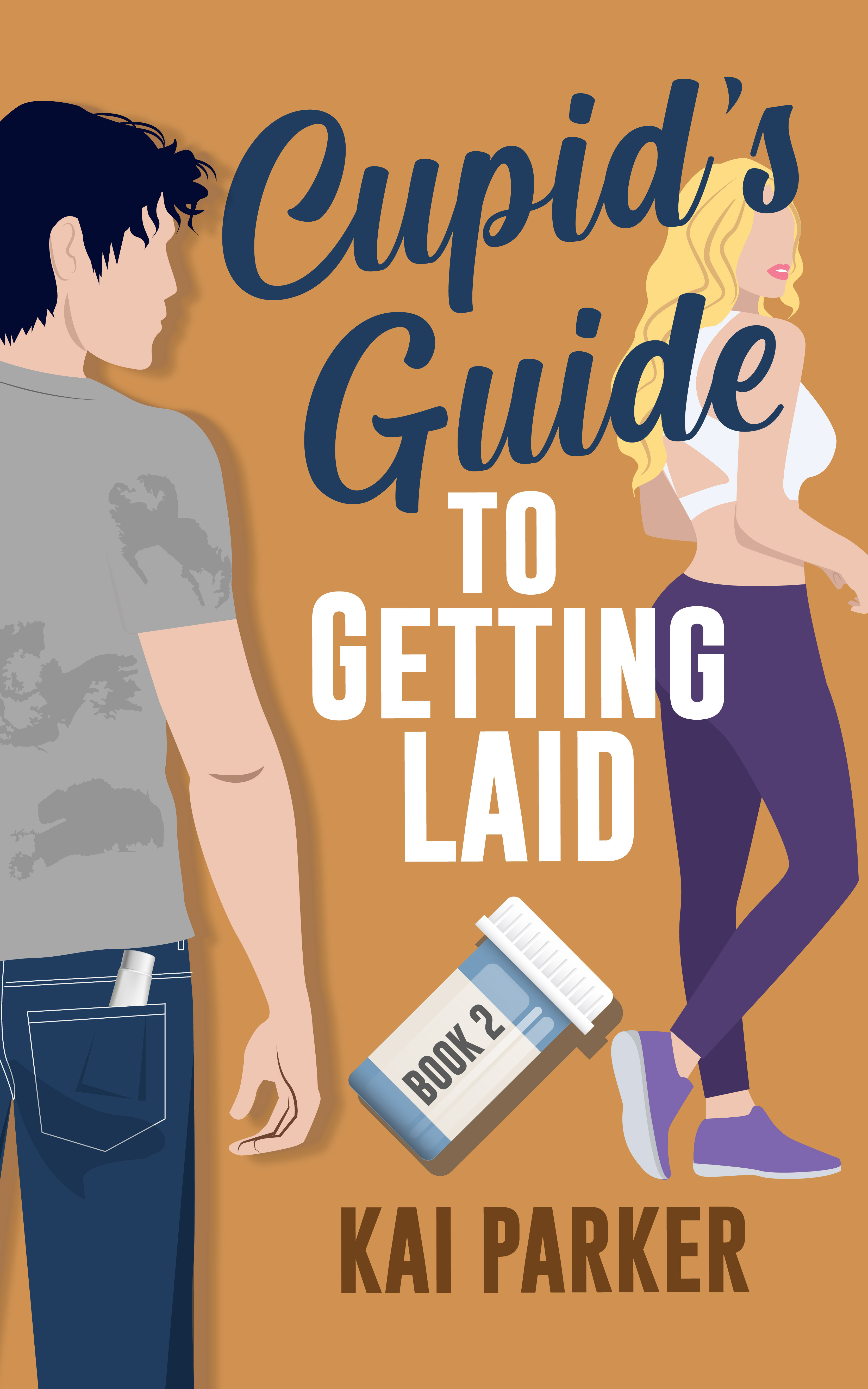 Cupid's Guide to Getting Laid (Cupid's Guide #2) by Kai Parker | Goodreads