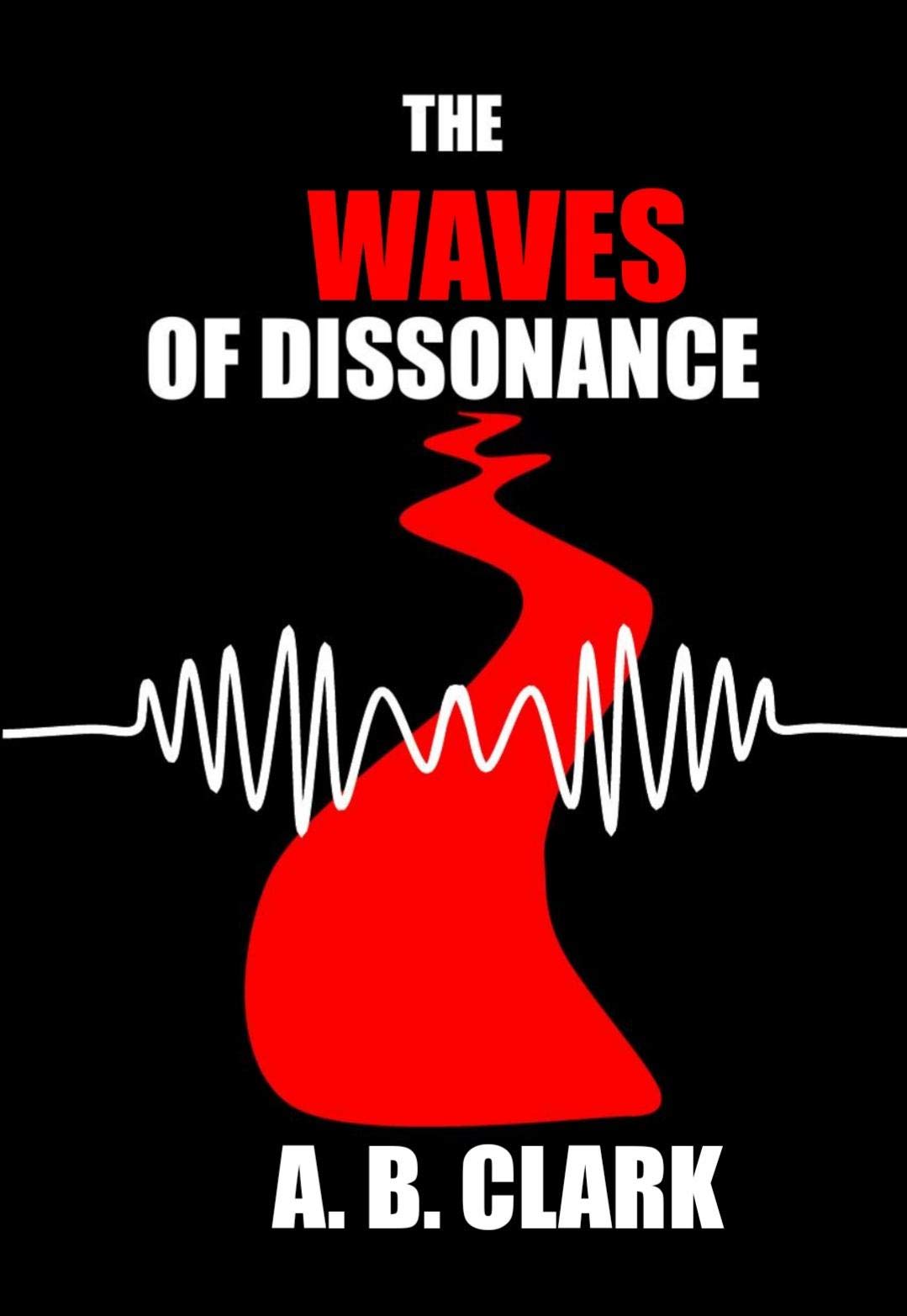 The Waves of Dissonance by A.B. Clark | Goodreads