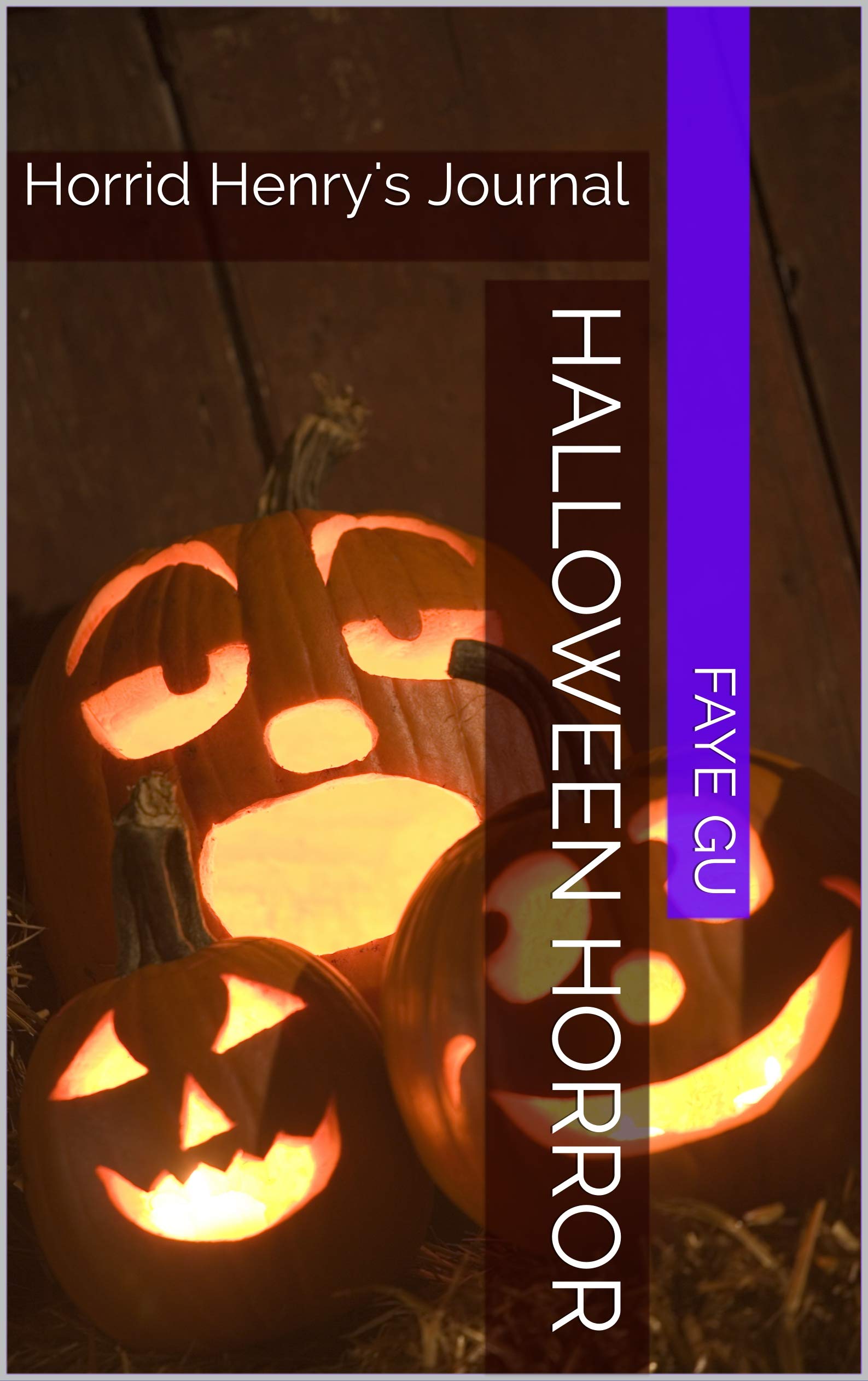 Halloween Horror: Horrid Henry's Journal by Faye Gu | Goodreads