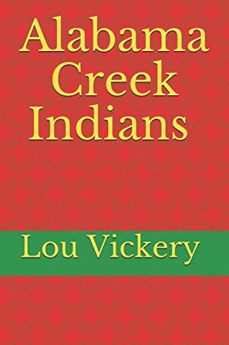 Alabama Creek Indians by Lou Vickery | Goodreads