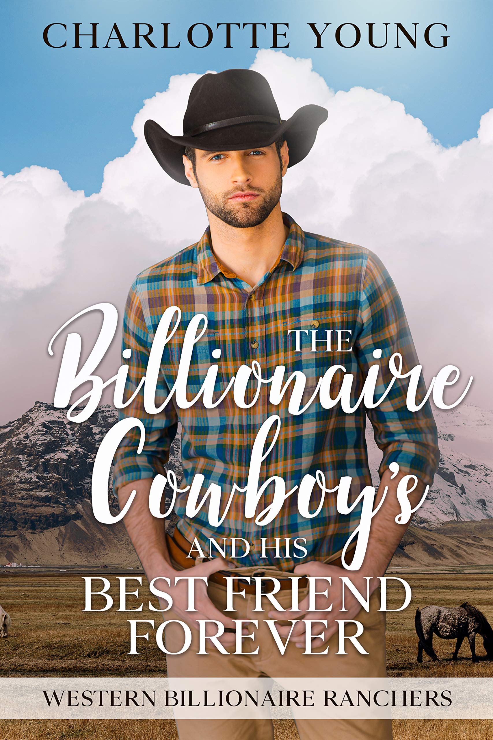 The Billionaire Cowboy and His Best Friend Forever by Charlotte Young ...
