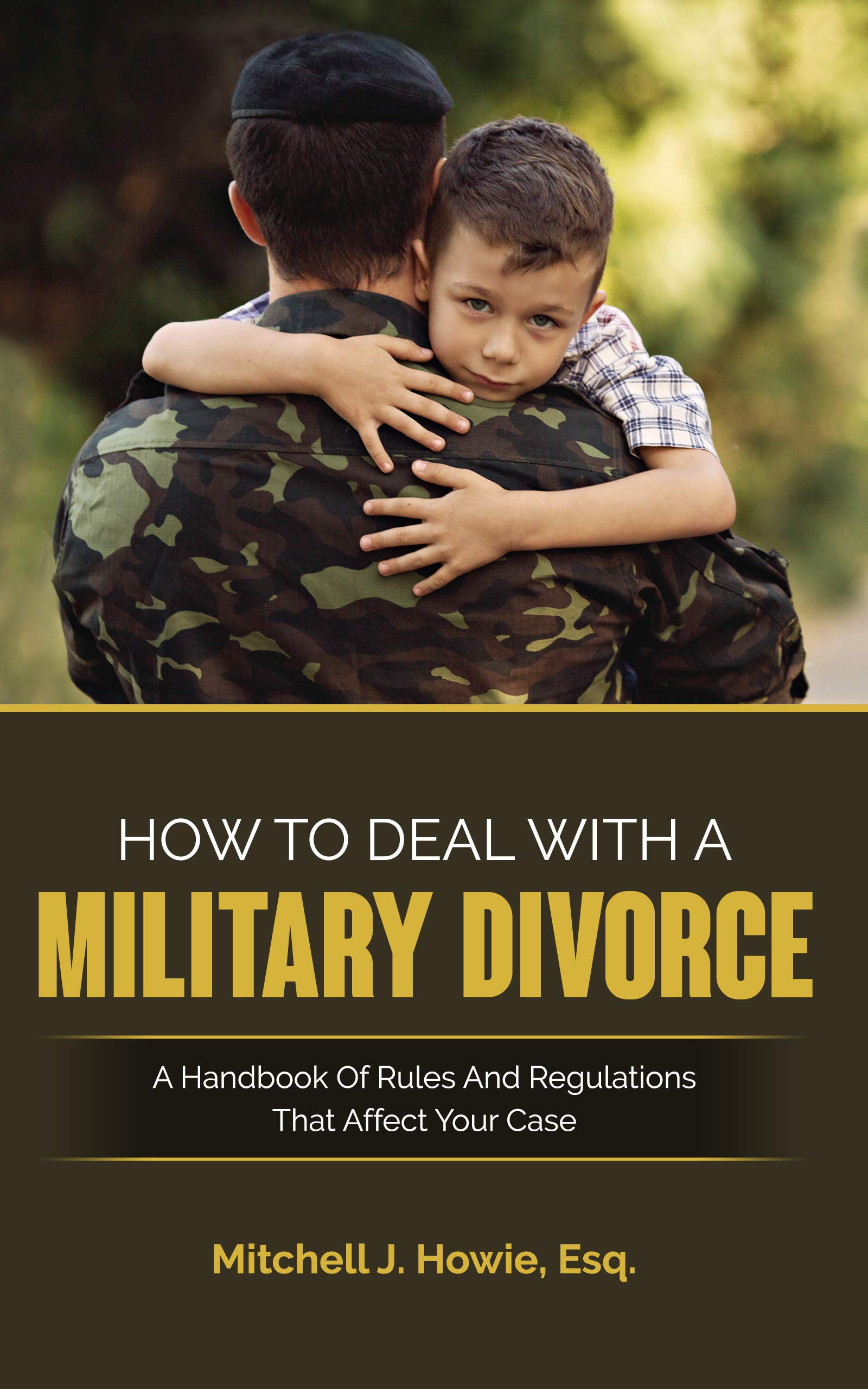 How To Deal With A Military Divorce: A Handbook Of Rules And ...