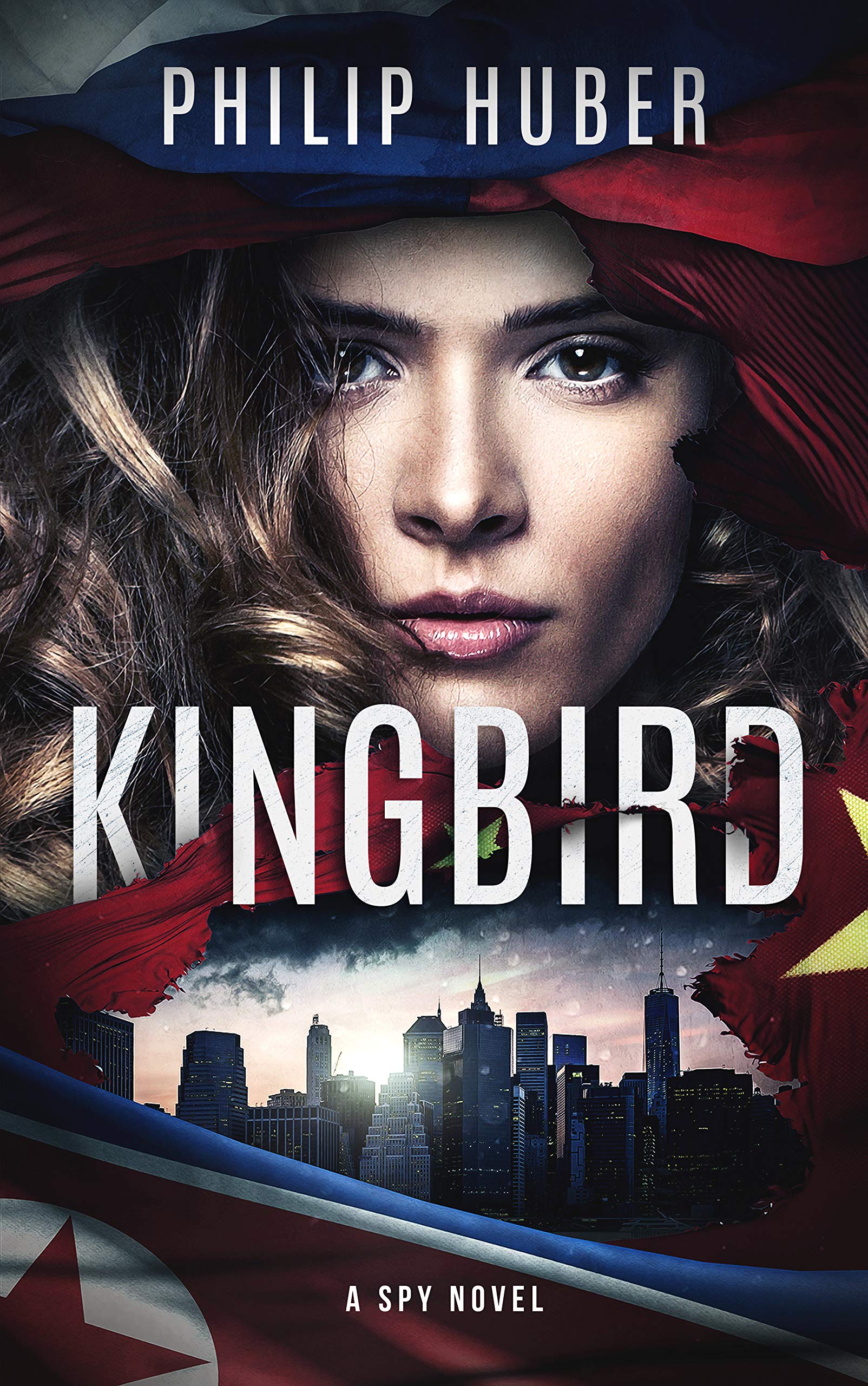 Kingbird: A Spy Novel by Philip Huber | Goodreads