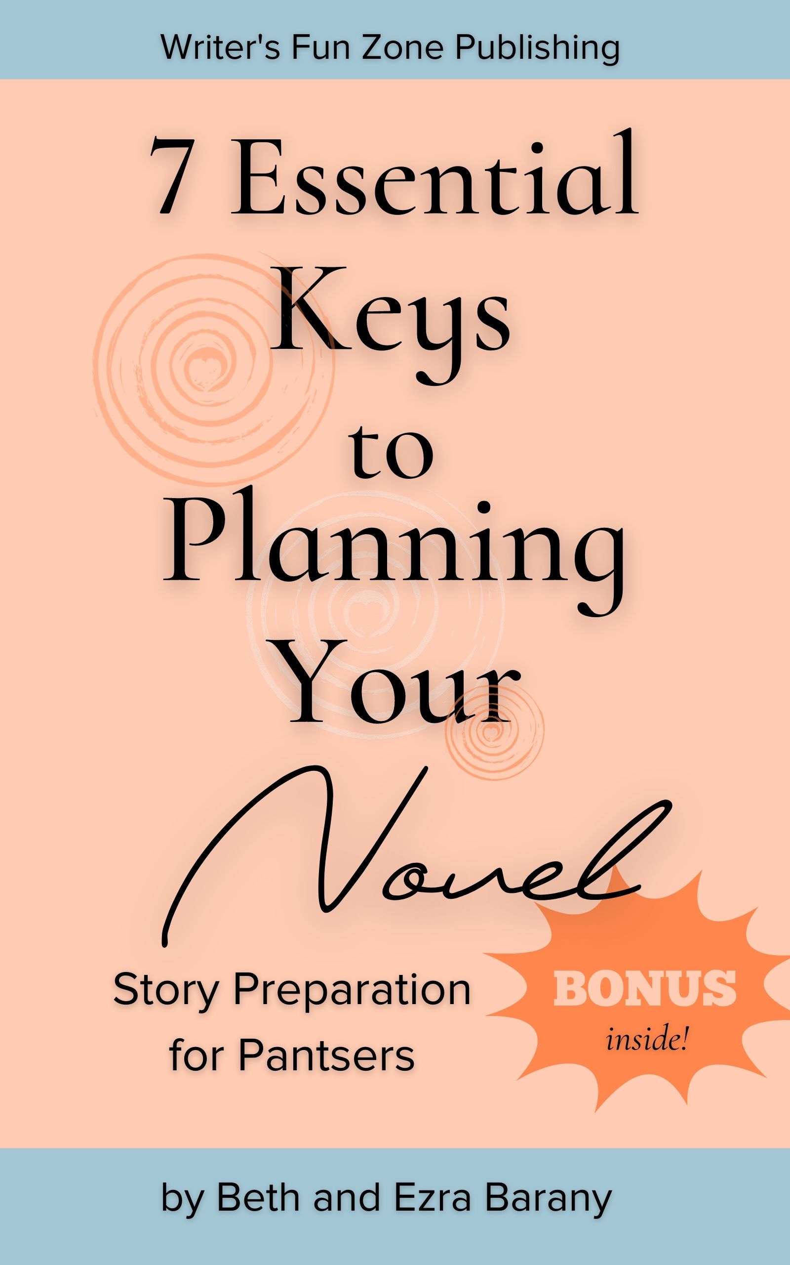 7 Essential Keys to Planning Your Novel: Story Preparation for Pantsers ...