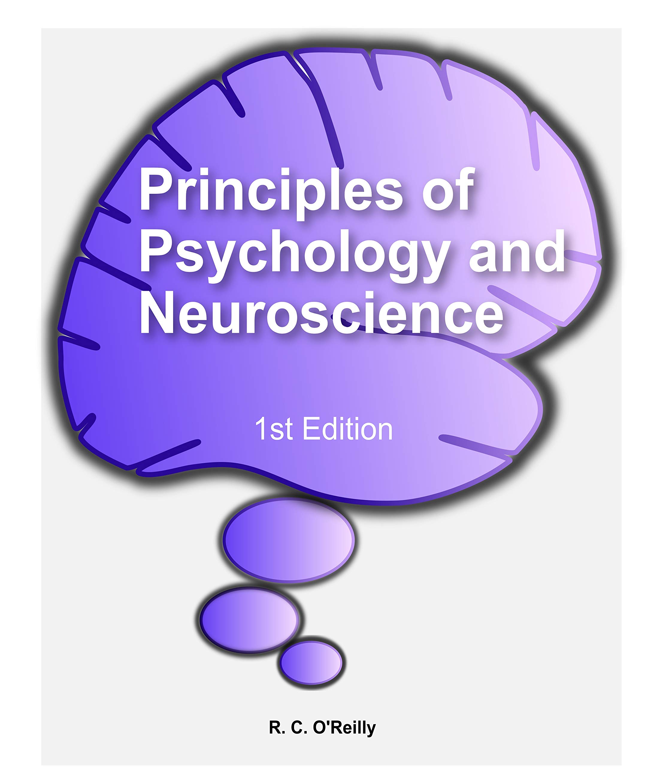 Principles of Psychology and Neuroscience by Randall O'Reilly | Goodreads