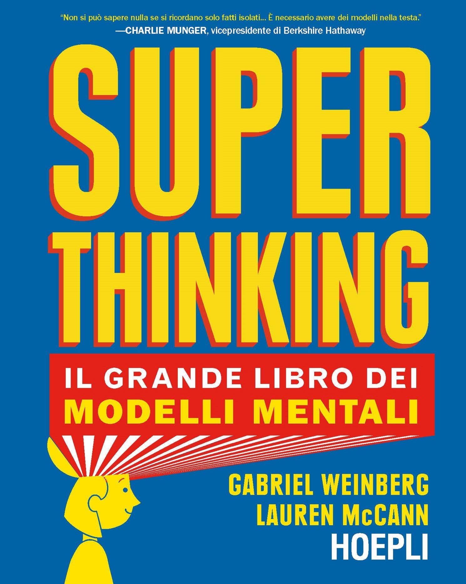 Superthinking. Il grande libro dei modelli mentali by Gabriel Weinberg ...