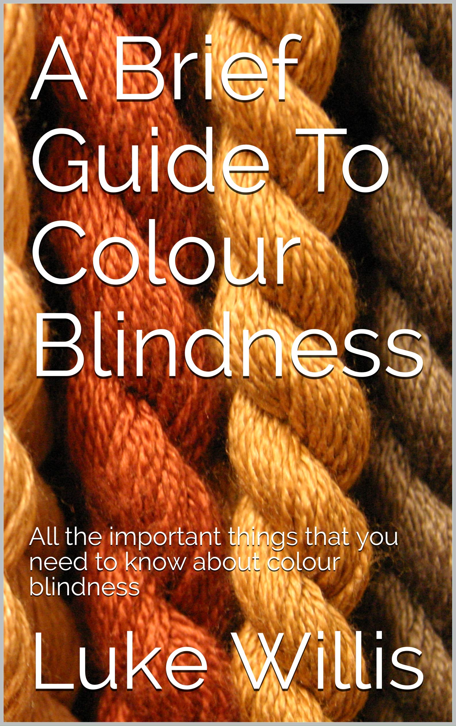 A Brief Guide To Colour Blindness All The Important Things That You