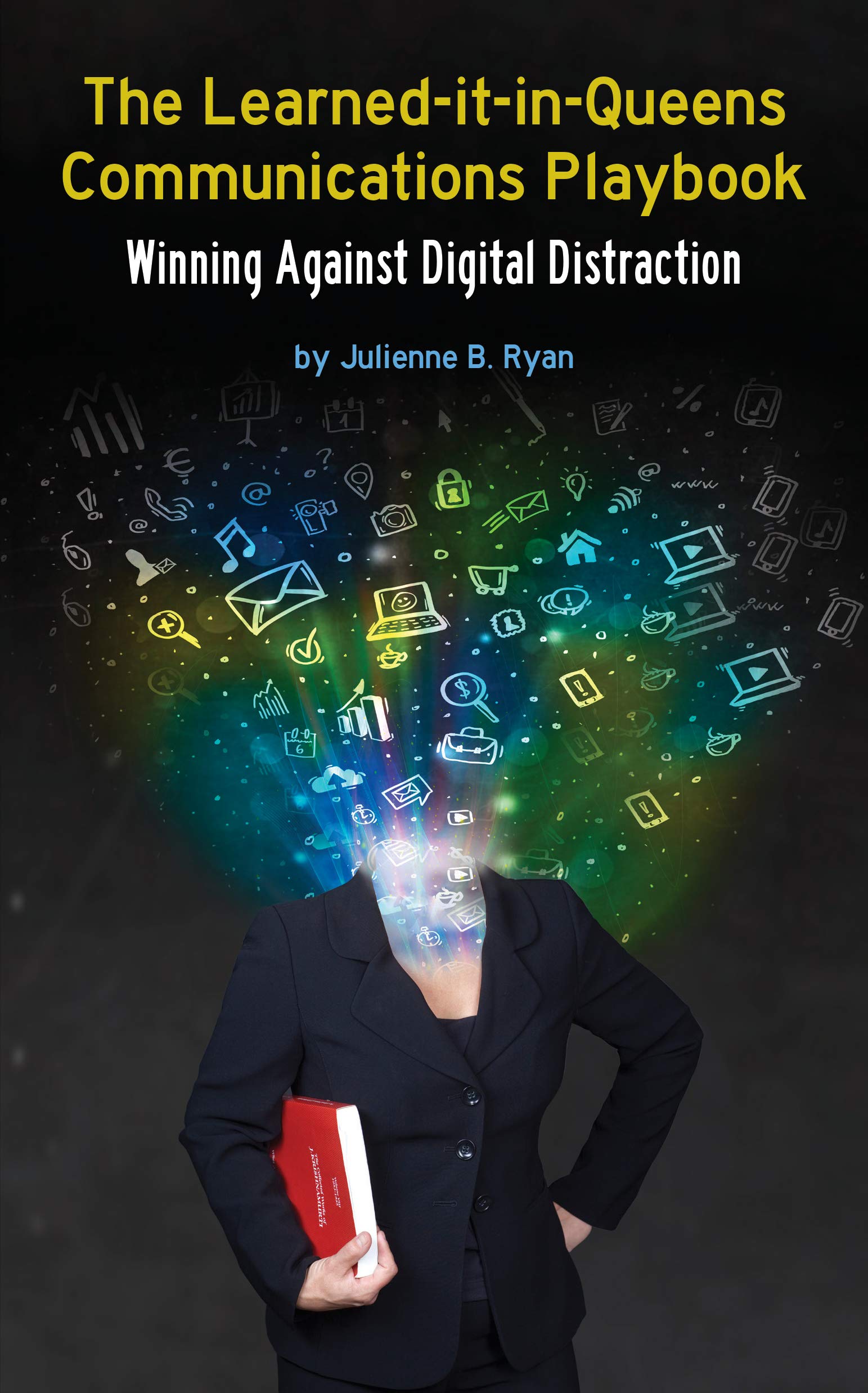 The Learned-it-in-Queens Communications Playbook: Winning Against ...