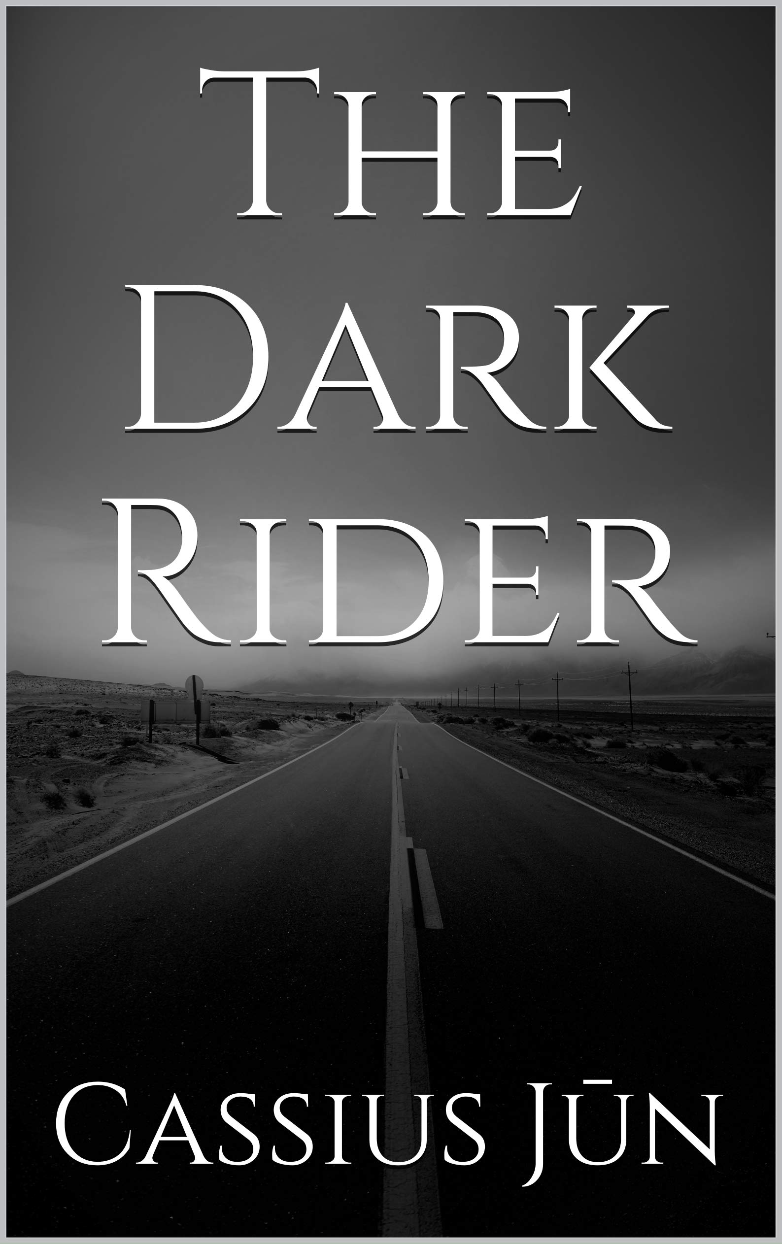 The Dark Rider (The Dark Rider Series) by Cassius Jūn | Goodreads