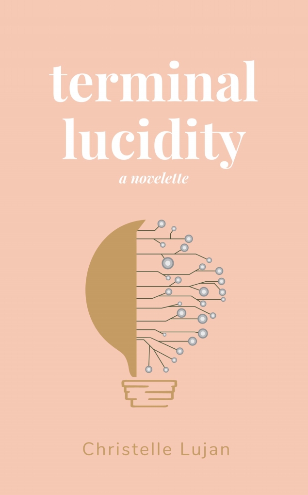 Terminal Lucidity by Christelle Lujan | Goodreads