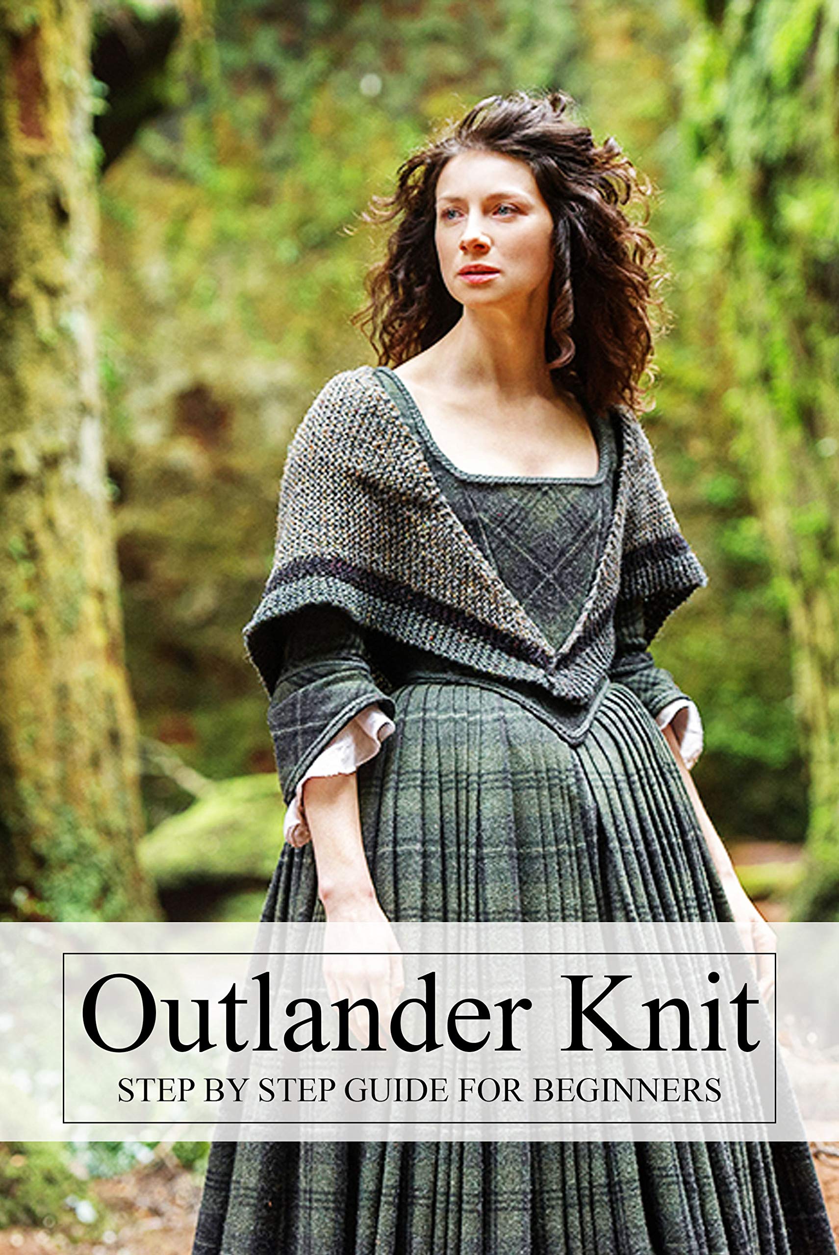 Outlander Knit: Step By Step Guide for Beginners: Gift for Holiday by ...