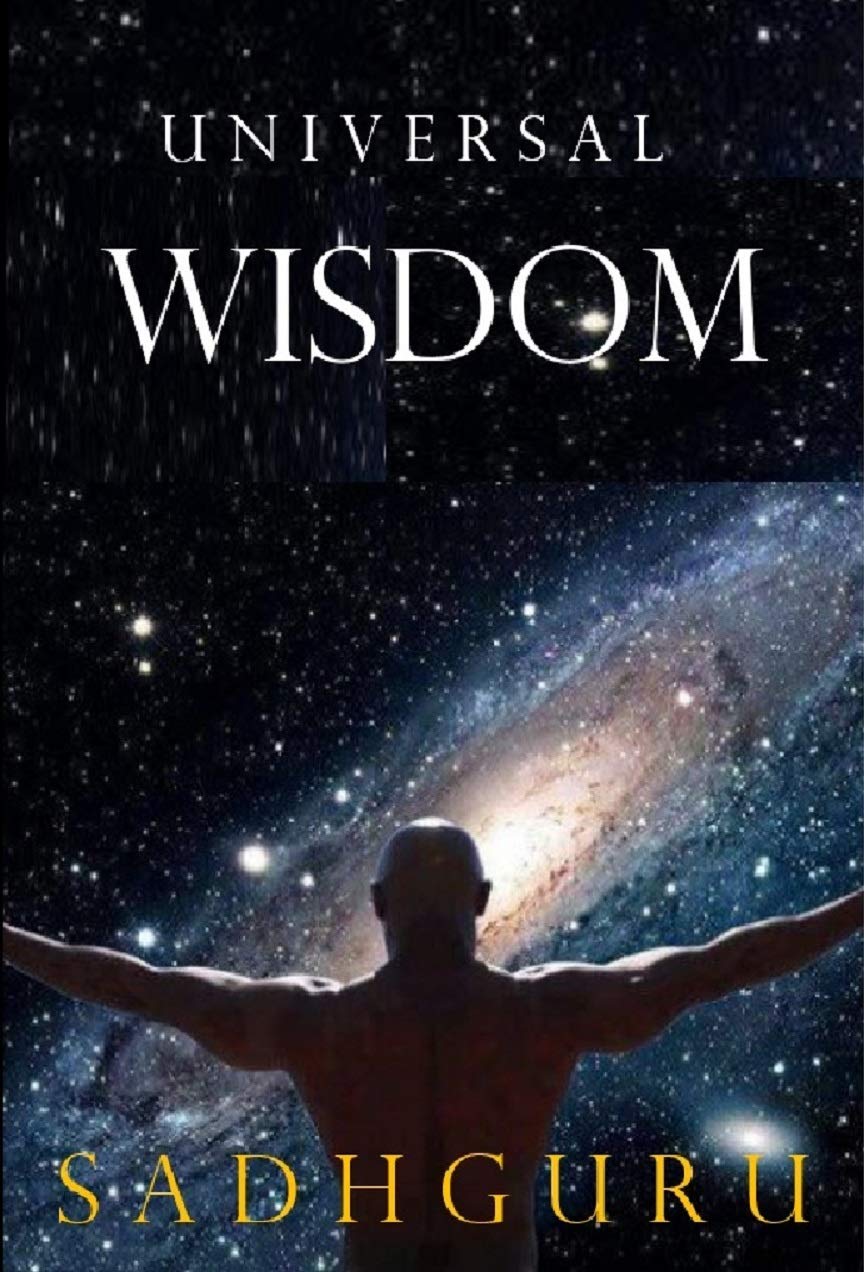 Universal Wisdom by Sadhguru | Goodreads