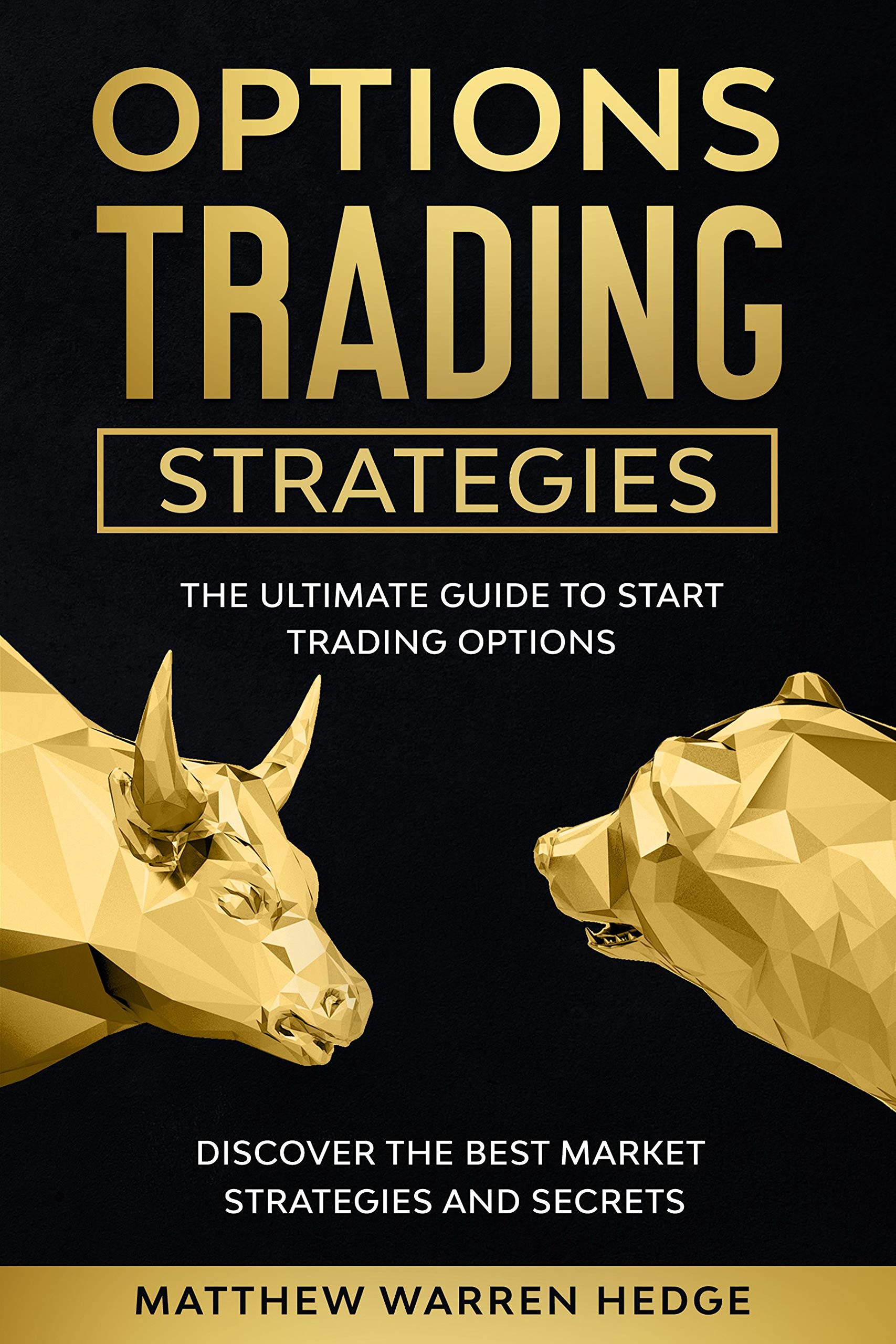 Options Trading Strategies: The Ultimate Guide to Start Trading Options ...
