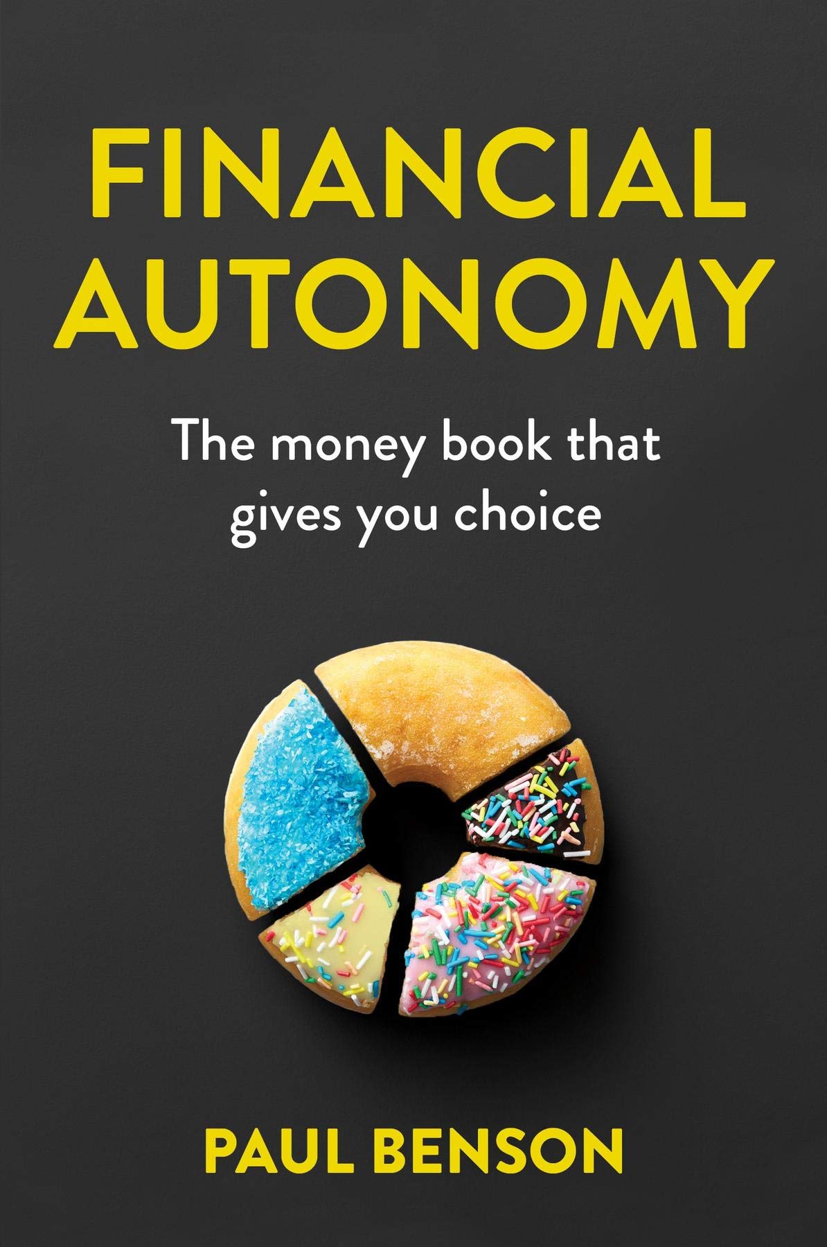 Financial Autonomy by Paul Benson | Goodreads