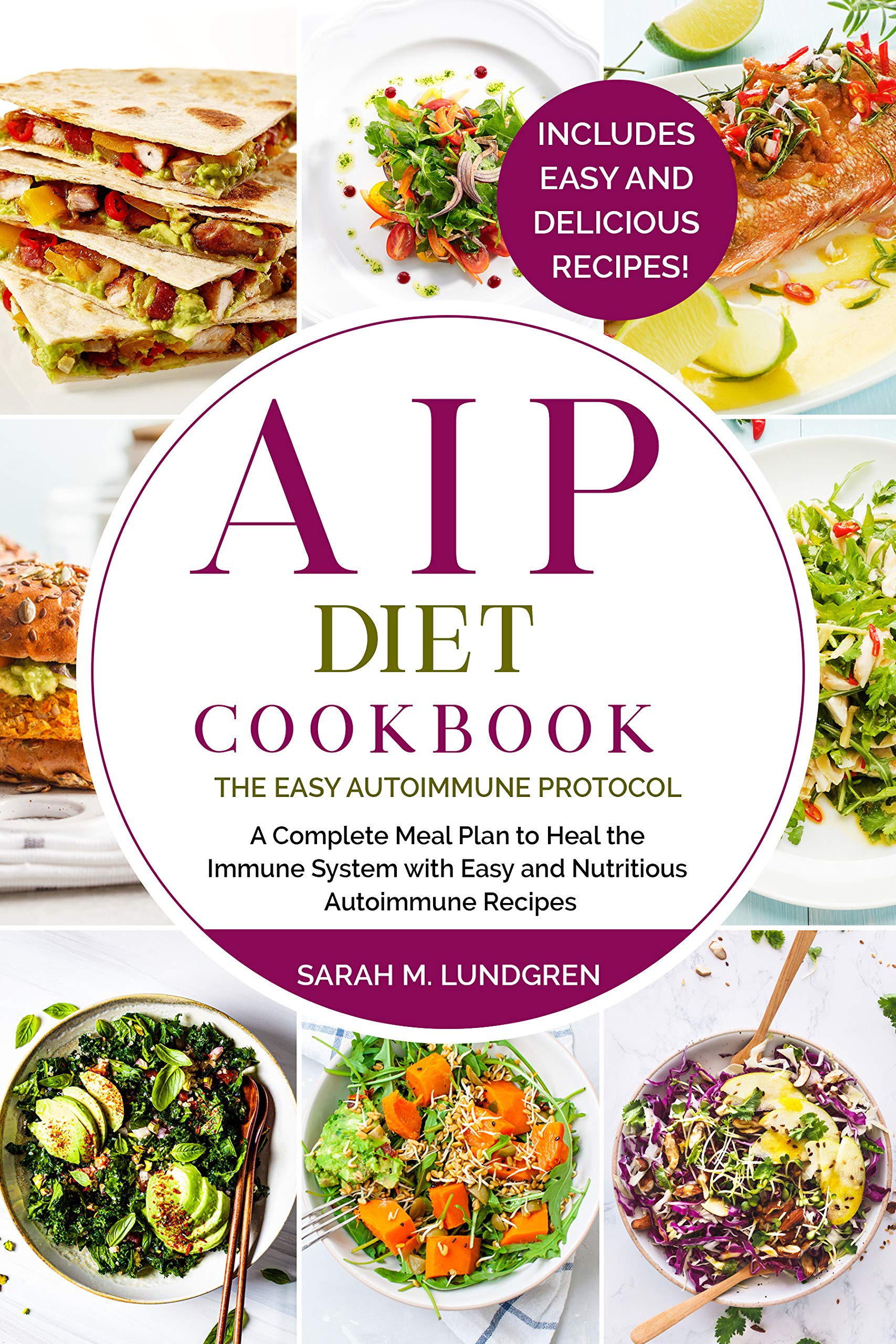AIP Diet Cookbook: -The Easy Autoimmune Protocol-A Complete Meal Plan ...