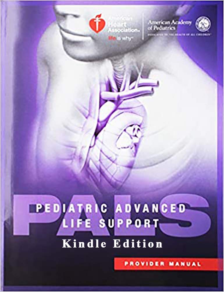 Pediatric Avanced Life Support (Pals) Provider Manual (Aha, Pediatric ...