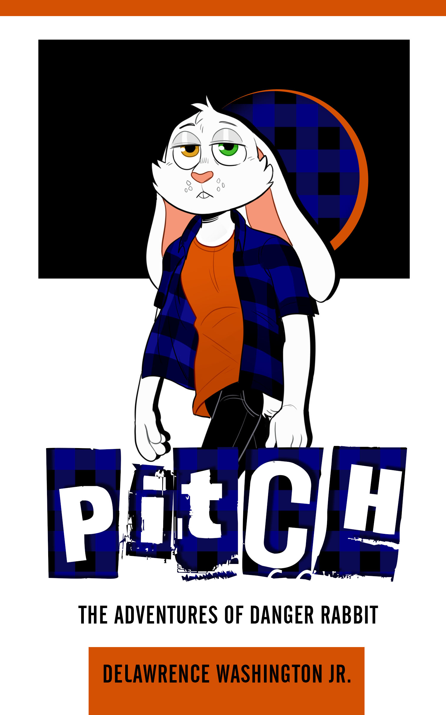 Pitch: The Adventures of Danger Rabbit by DeLawrence Washington Jr ...