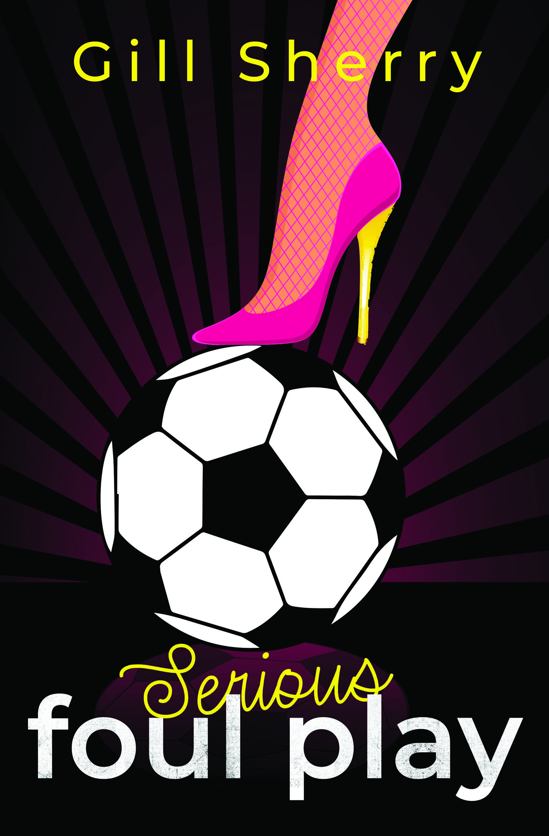 Serious Foul Play by Gill Sherry | Goodreads