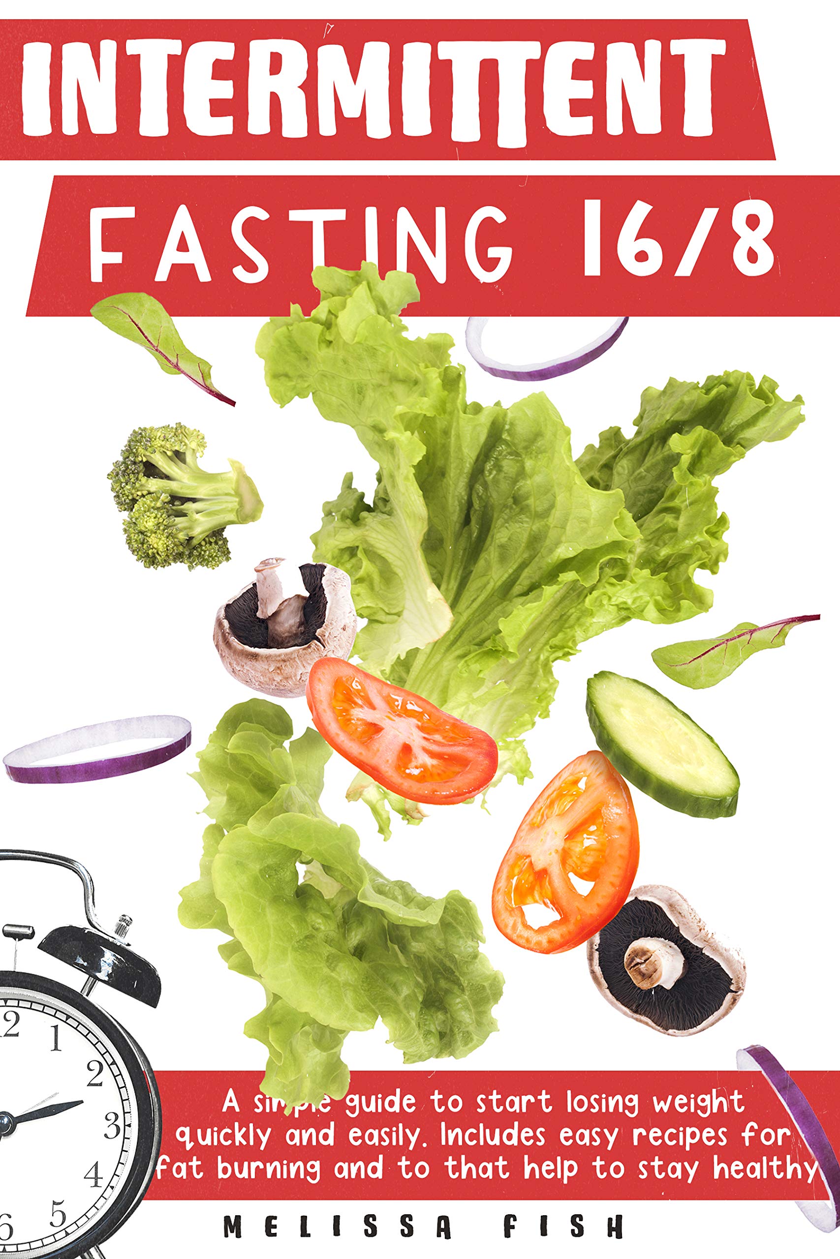 Intermittent Fasting 16/8: A Simple Guide To Start Losing Weight ...