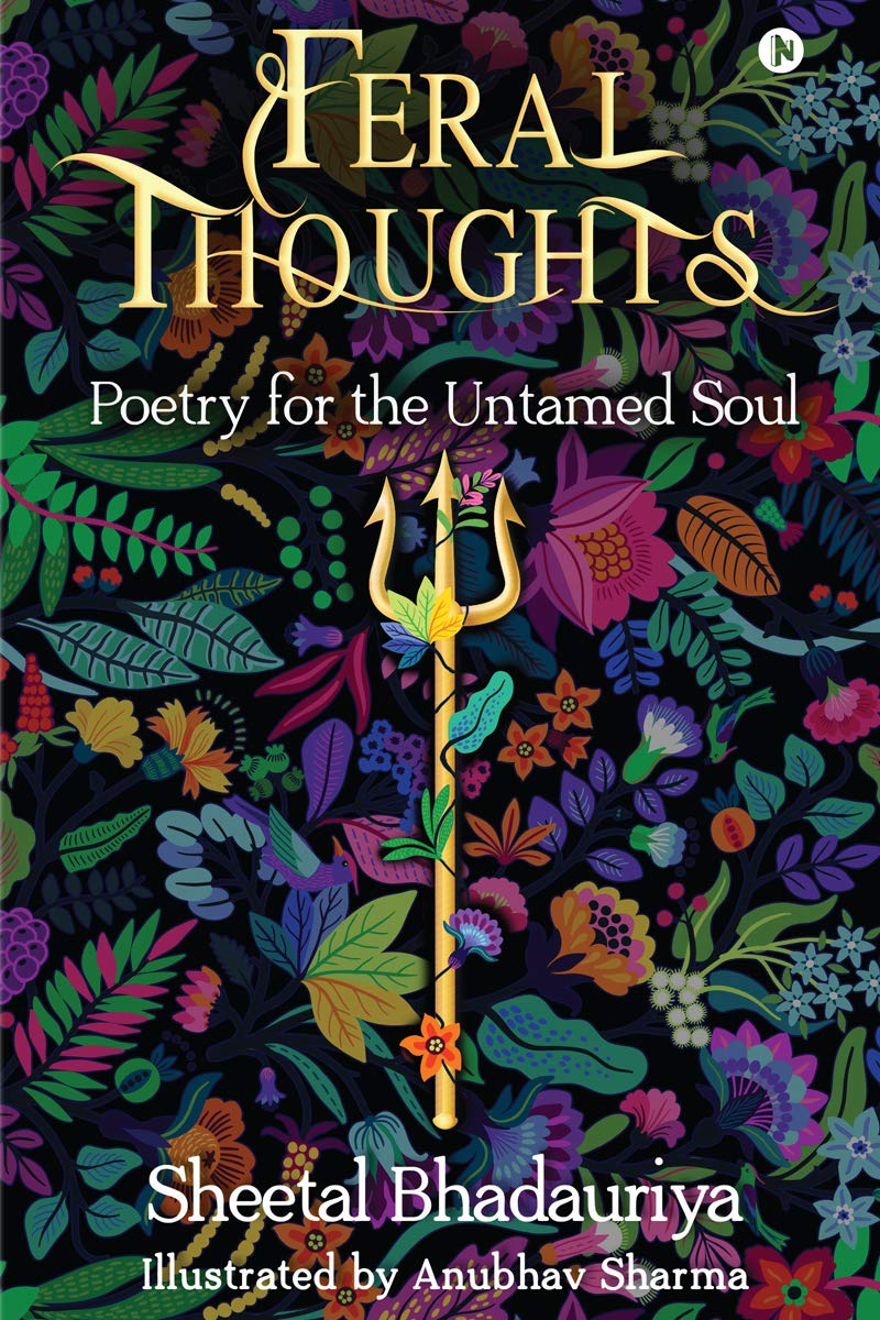 Feral Thoughts : Poetry for the untamed soul by Anubhav Sharma Sheetal ...
