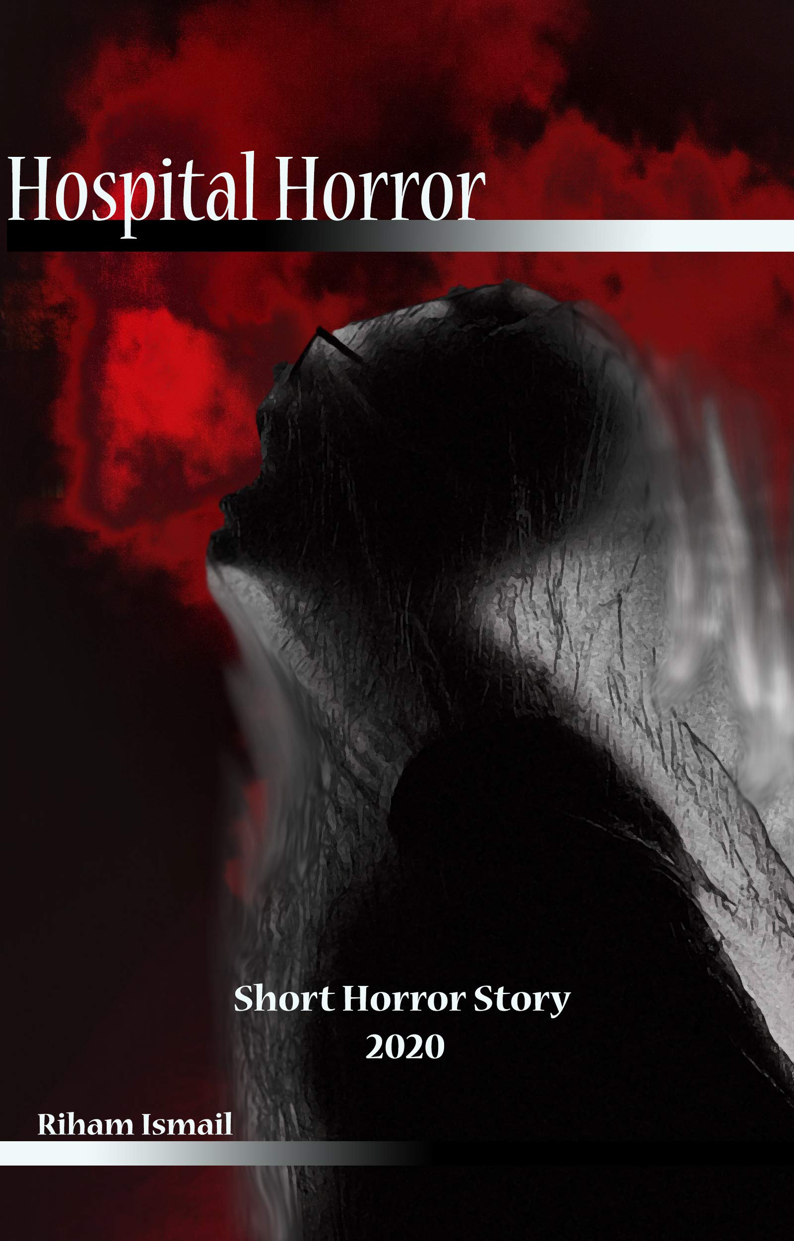 Hospital Horror : Short Horror Story 2020 by Riham Jamal Ismail | Goodreads