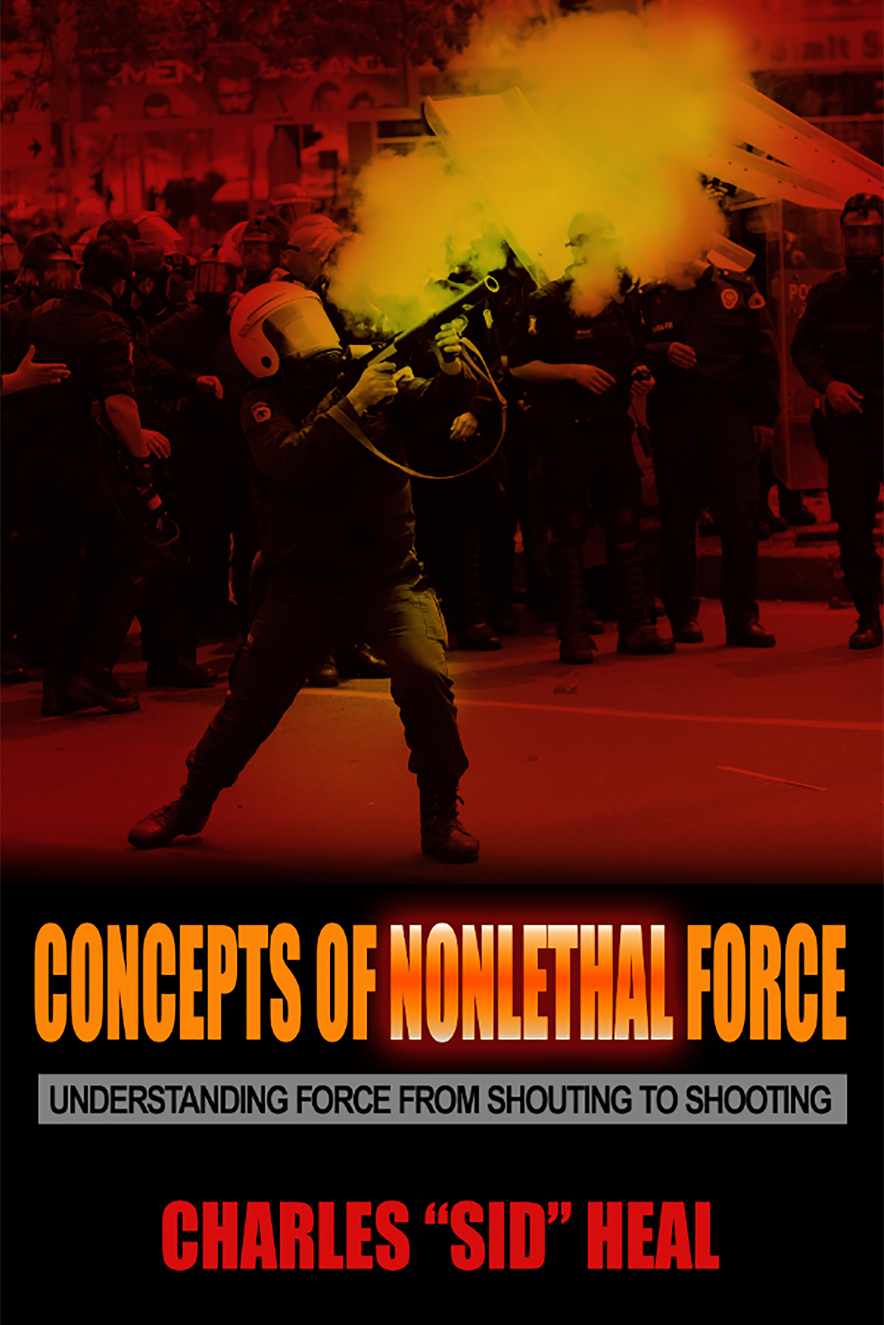 Concepts of Nonlethal Force: Understanding Force from Shouting to ...