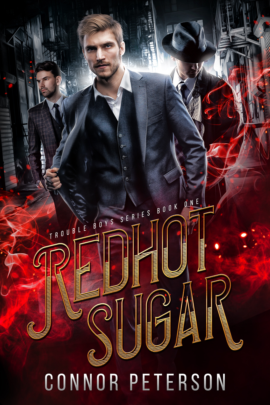 Redhot Sugar (Trouble Boys #1) by Connor Peterson | Goodreads