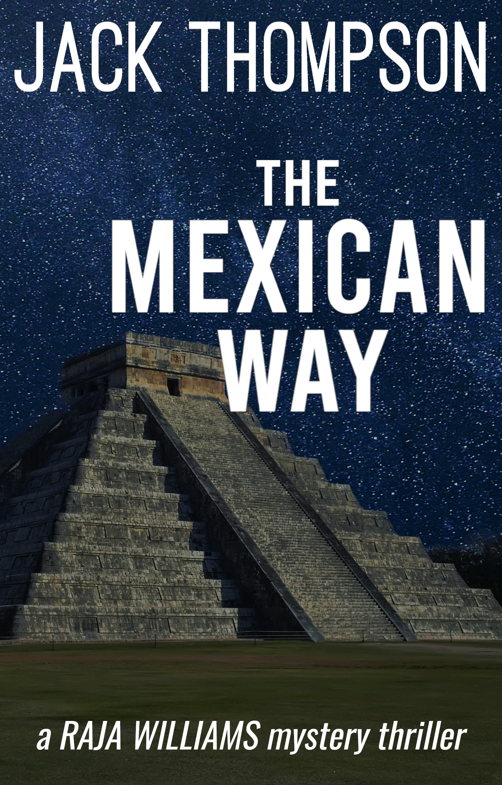 The Mexican Way (Raja Williams #9) by Jack Thompson | Goodreads