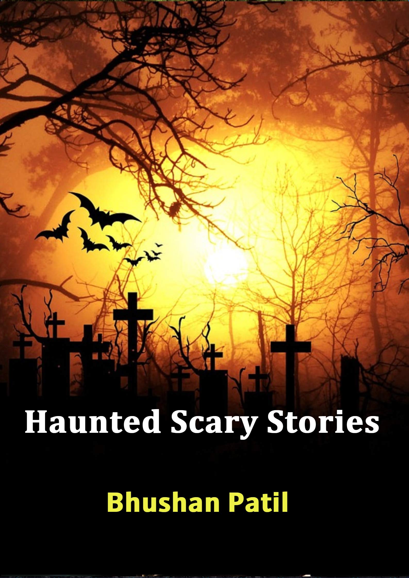 Haunted Scary Stories by Bhushan Patil | Goodreads