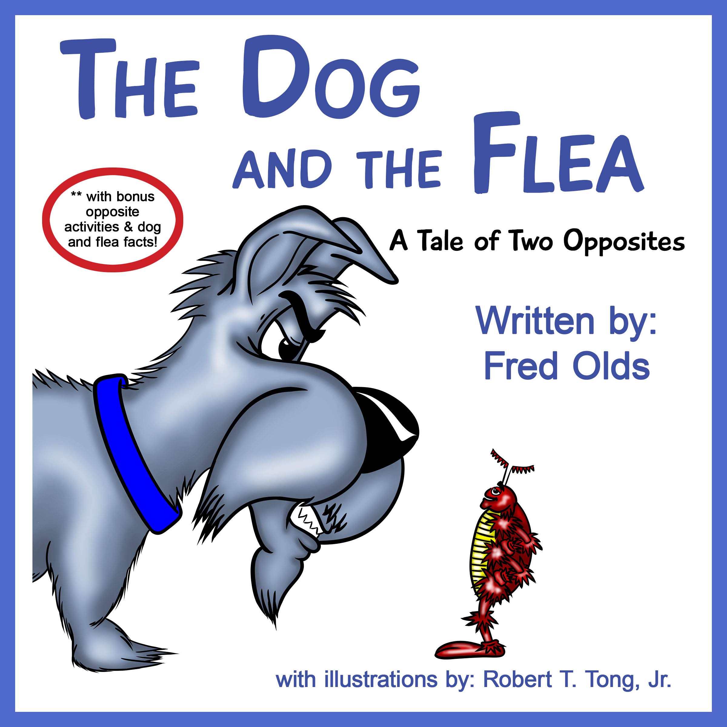 The Dog and the Flea: A Tale of Two Opposites by Fred Olds | Goodreads