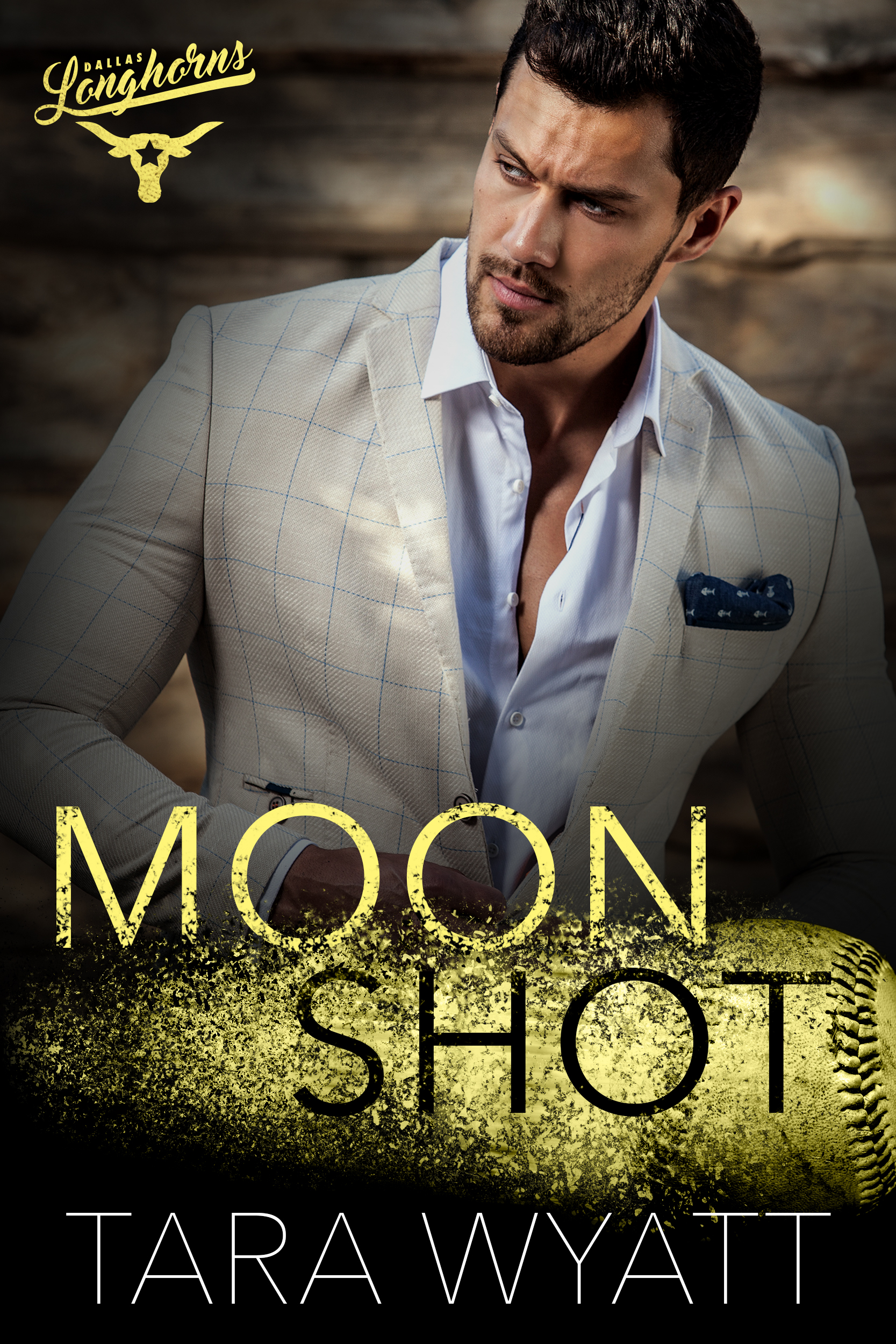 Moon Shot (Dallas Longhorns, #4) by Tara Wyatt | Goodreads