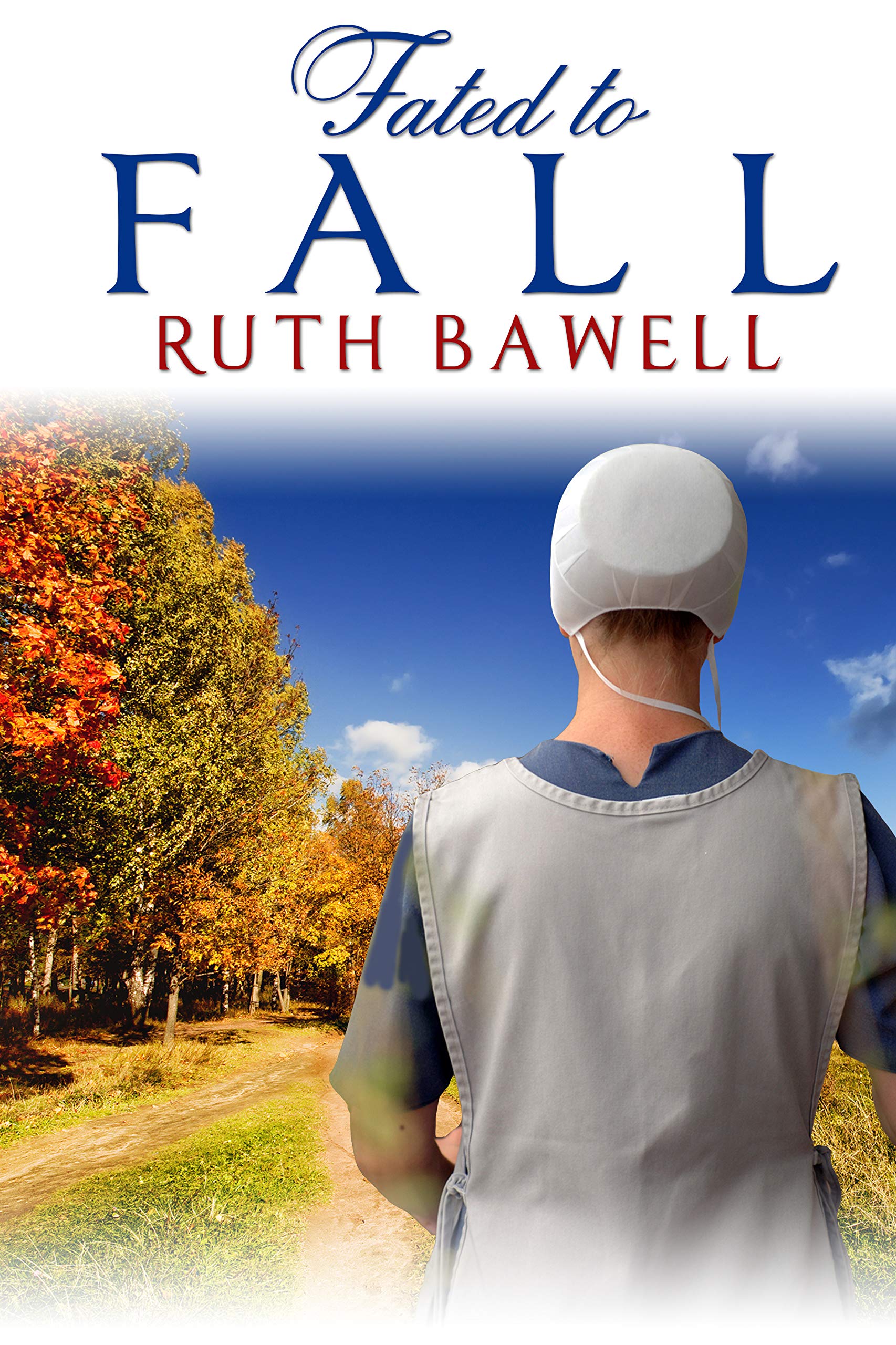 Fated to Fall (Amish Fall #3) by Ruth Bawell | Goodreads