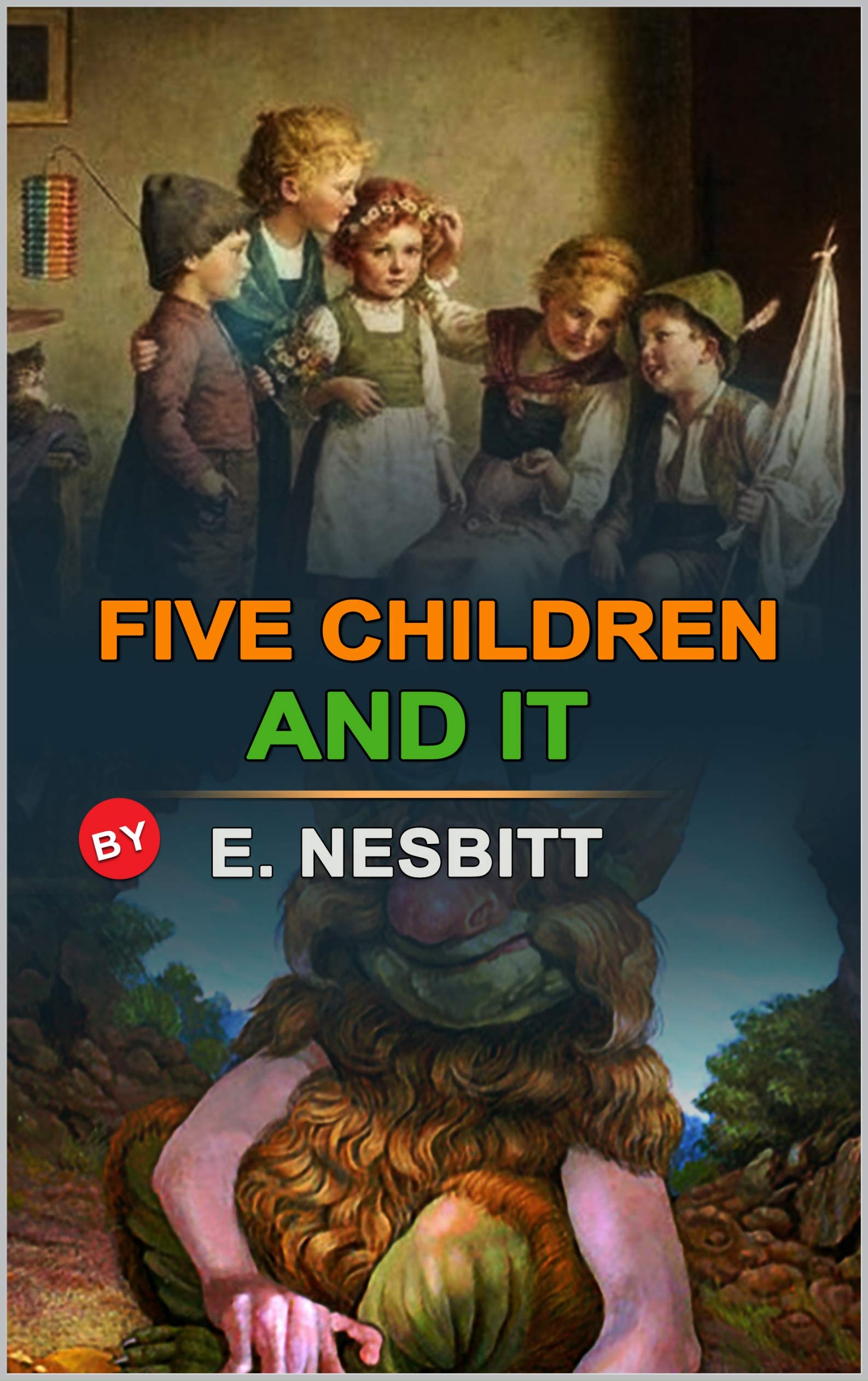Five Children and It by E. Nesbit | Goodreads