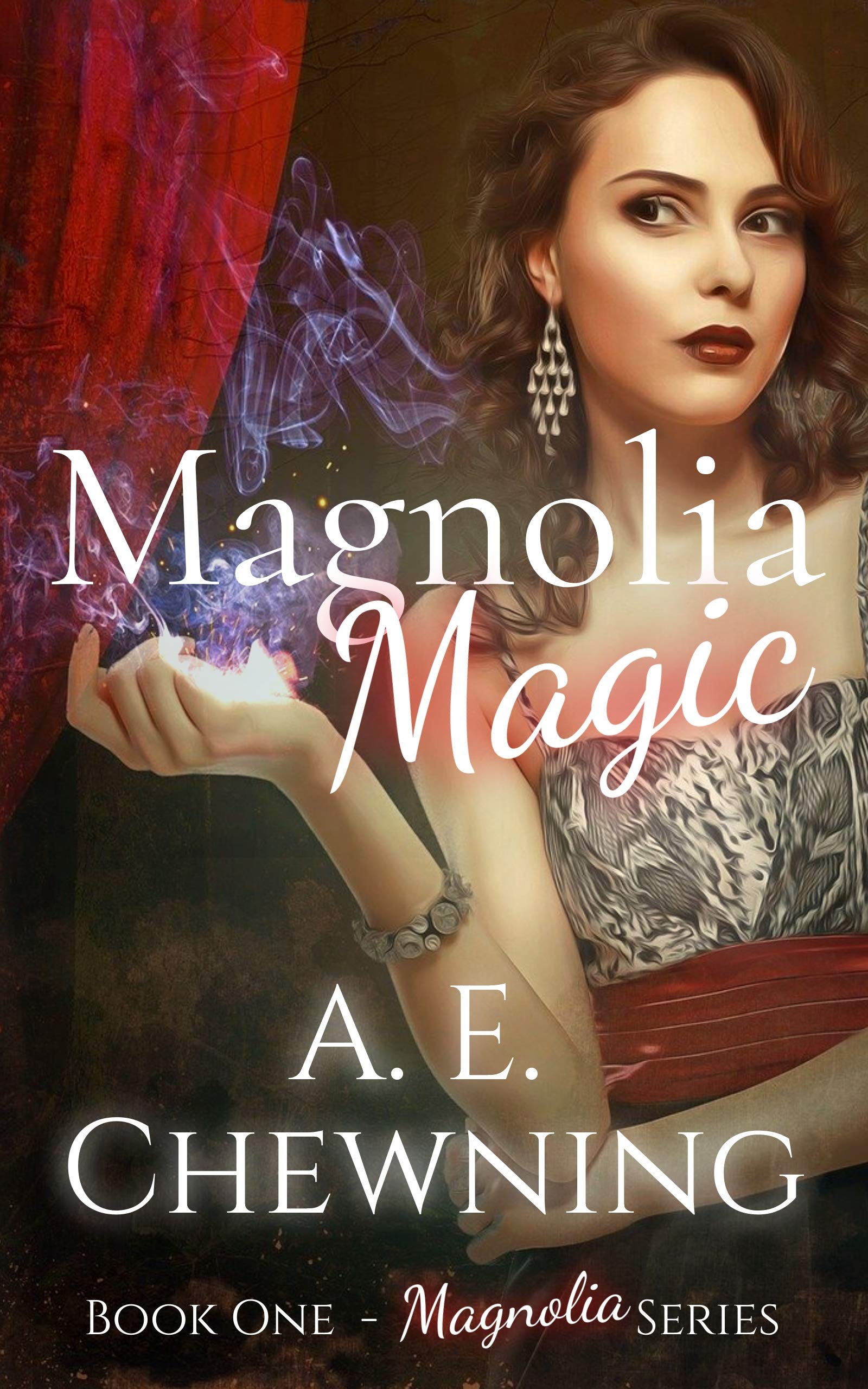 Magnolia Magic (Magnolia #1) by A.E. Chewning | Goodreads