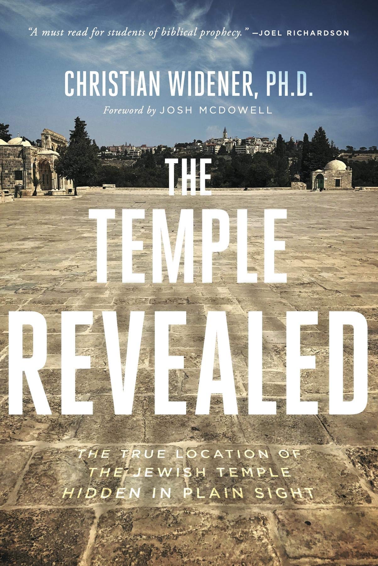 The Temple Revealed: The True Location of the Jewish Temple Hidden in ...