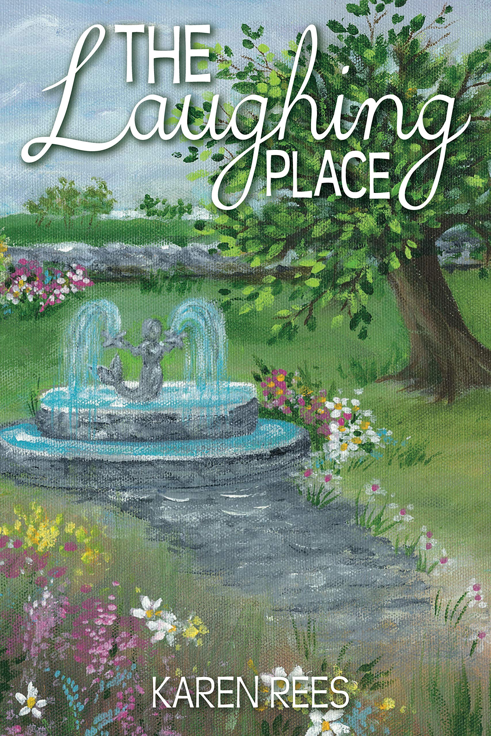 The Laughing Place by Karen Rees | Goodreads