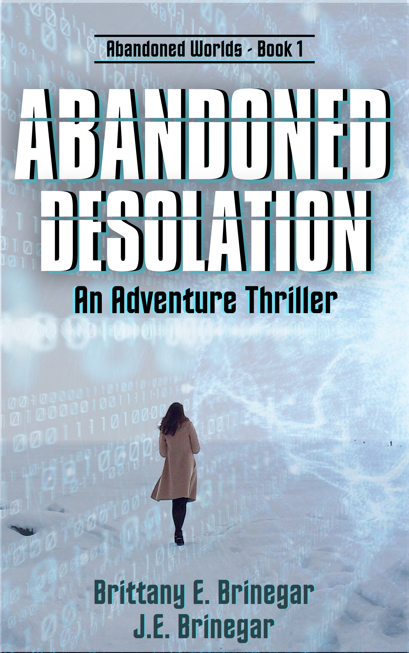 Abandoned Desolation (Abandoned Worlds #1) by Brittany E. Brinegar ...