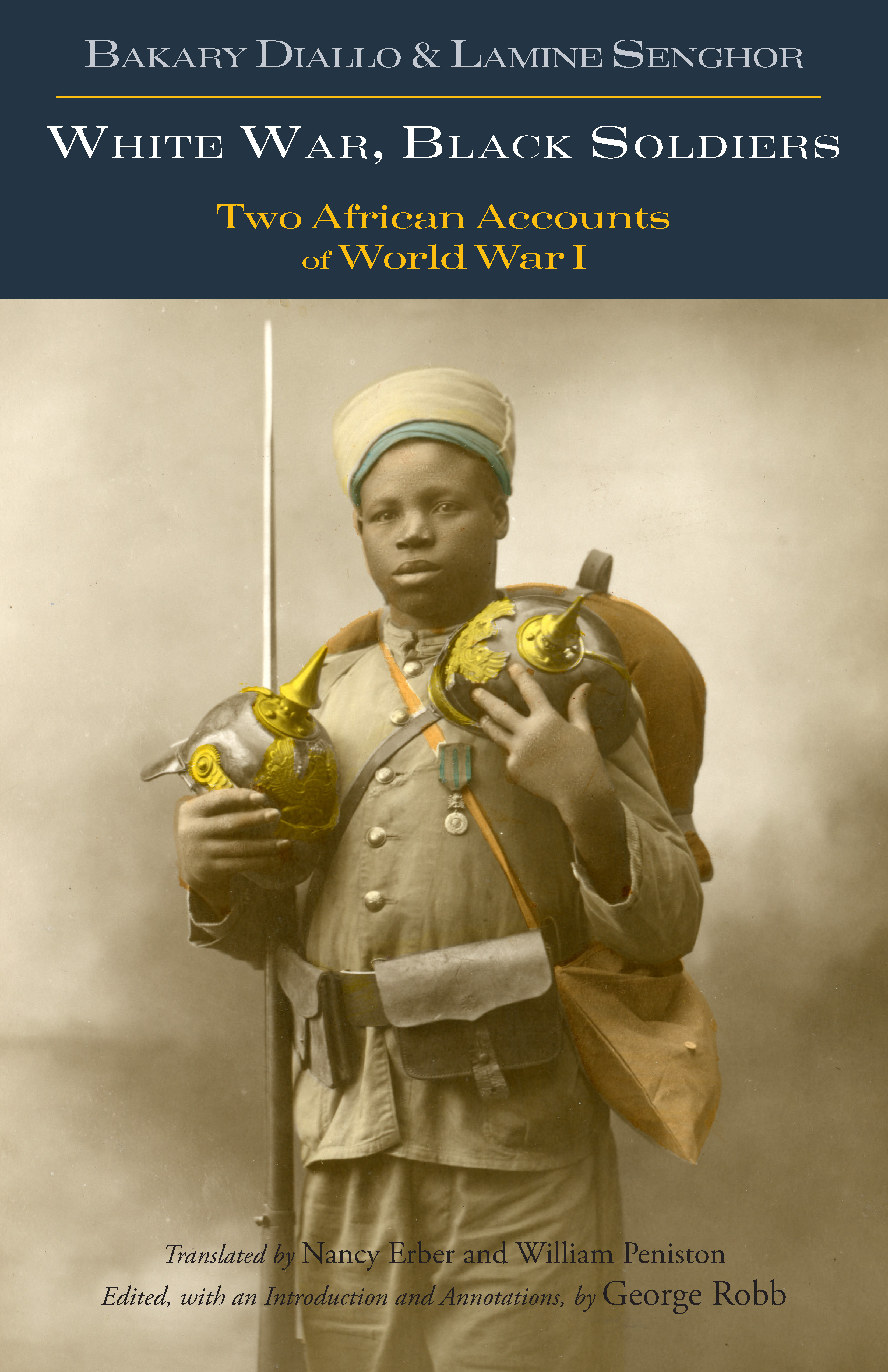 White War, Black Soldiers: Two African Accounts of World War I by ...