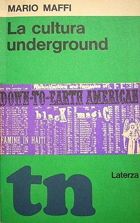 La cultura underground by Mario Maffi | Goodreads
