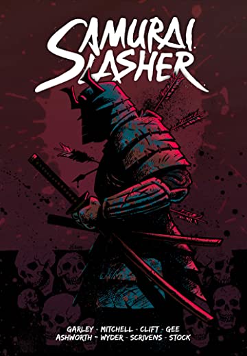 Samurai Slasher Vol. 1 by Mike Garley | Goodreads