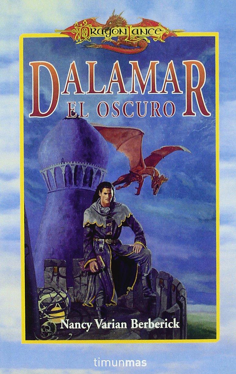 DALAMAR EL OSCURO (VOLUMENES INDEPENDIENTES 18) DRAGONLANCE by Nancy ...