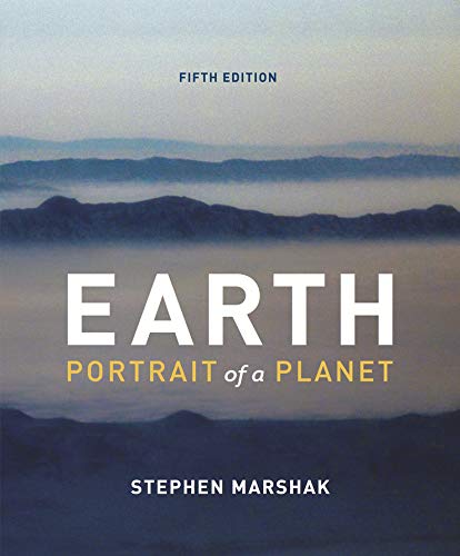 Earth: Portrait of a Planet (Fifth Edition) by Stephen Marshak, W. W ...