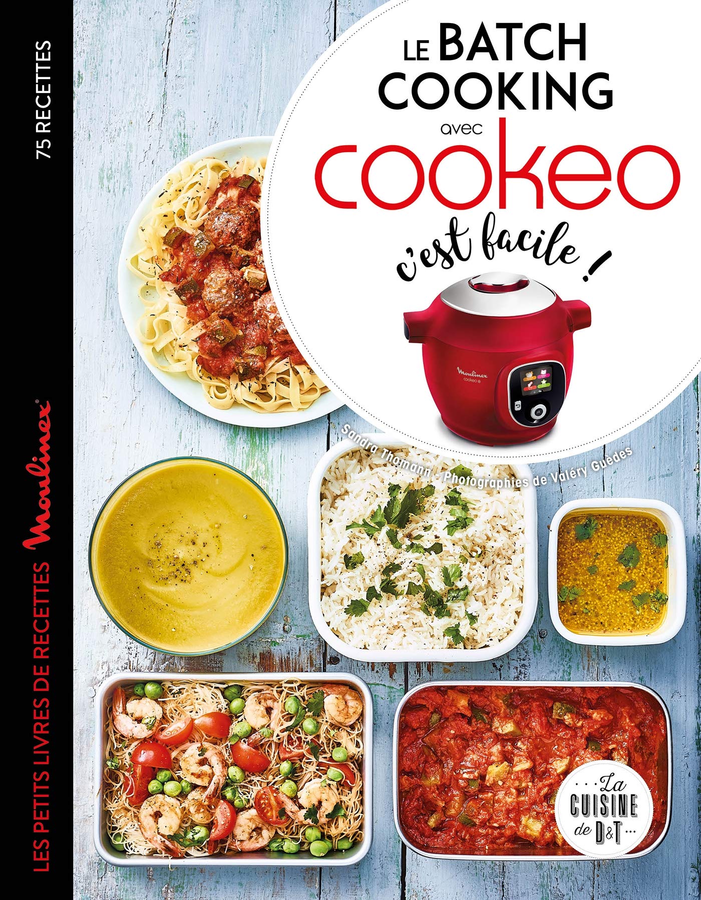 Le batch cooking au cookeo, c'est facile ! (Les petits Moulinex/Seb) by Sandra Thomann | Goodreads