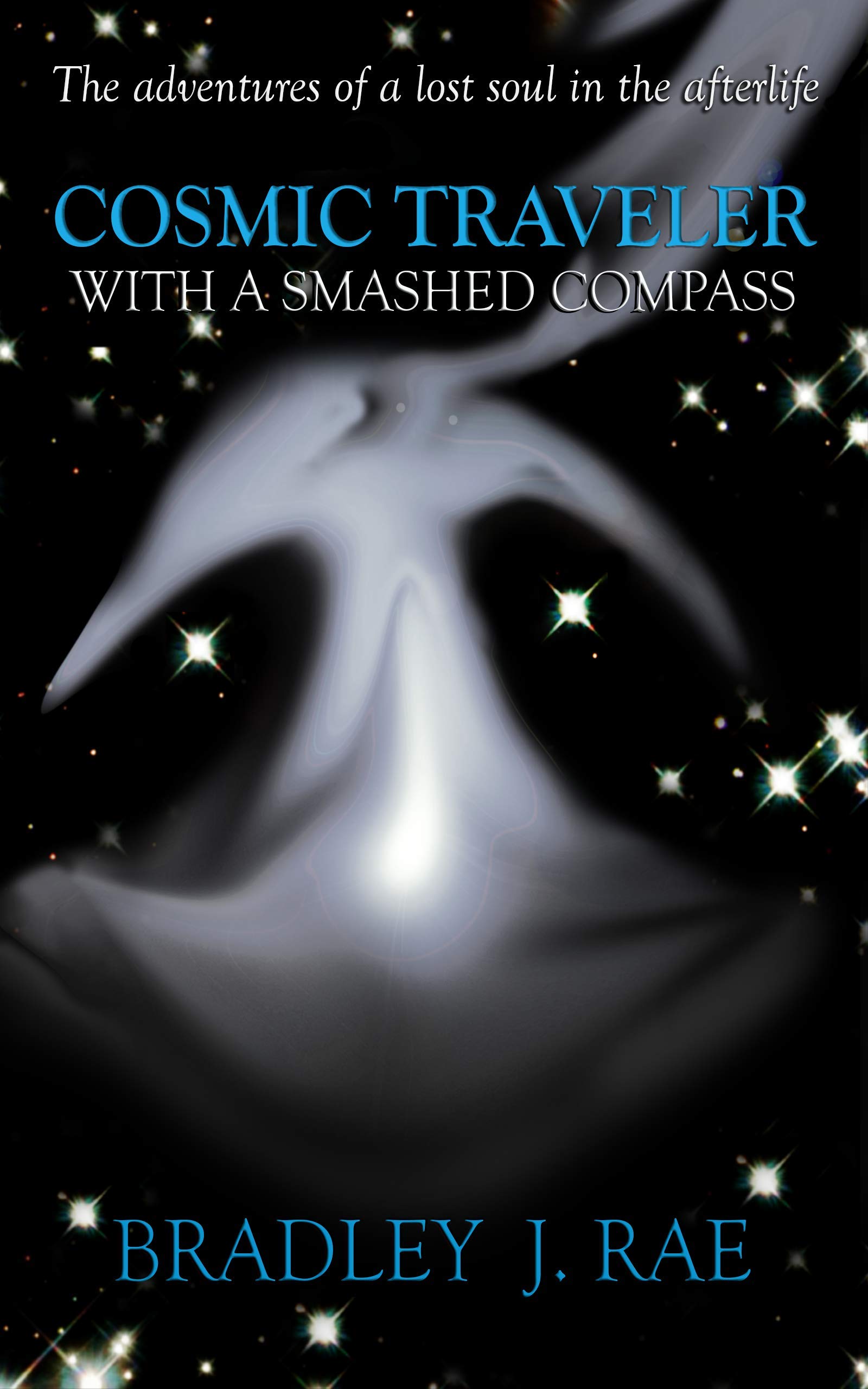 Cosmic Traveler With A Smashed Compass: The adventures of a lost soul ...