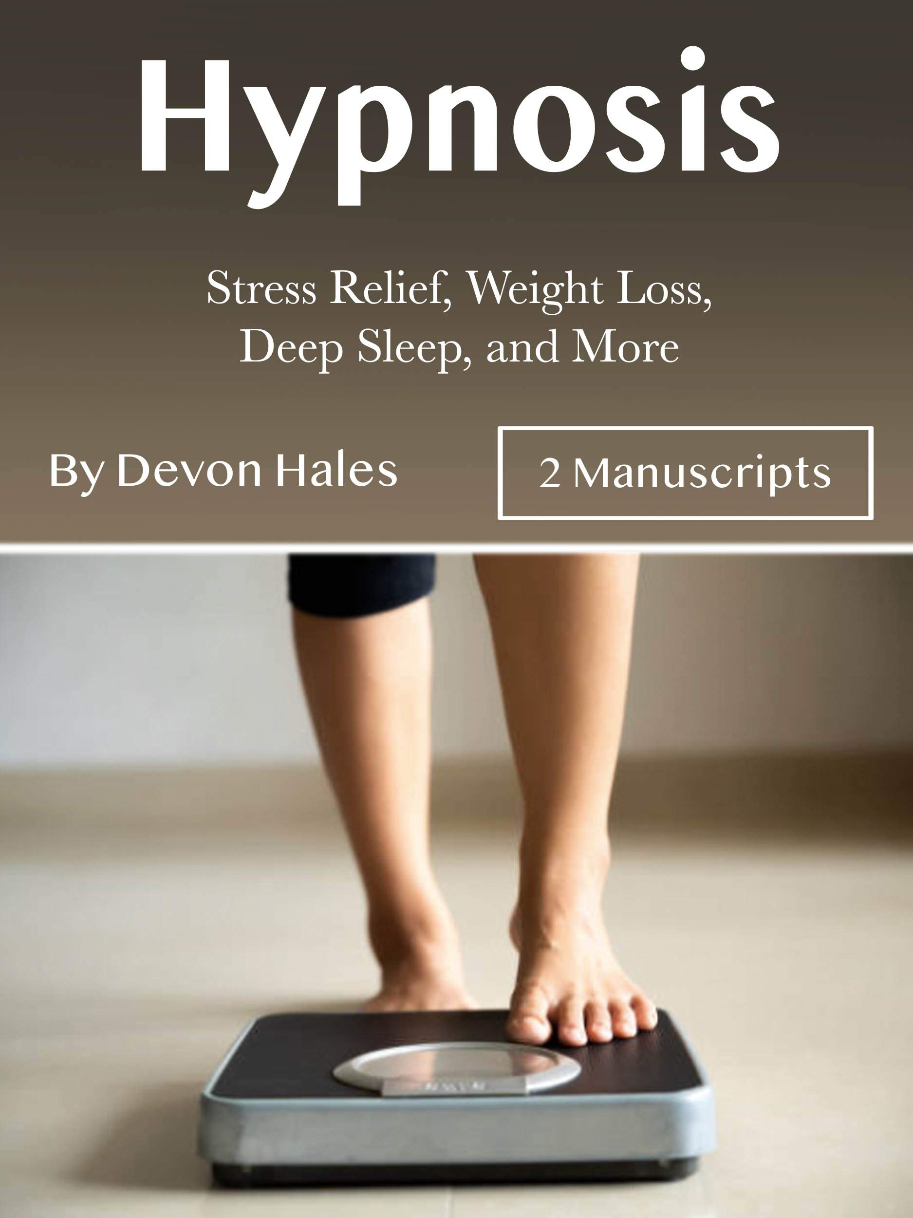 Hypnosis: Stress Relief, Weight Loss, Deep Sleep, and More by Devon ...