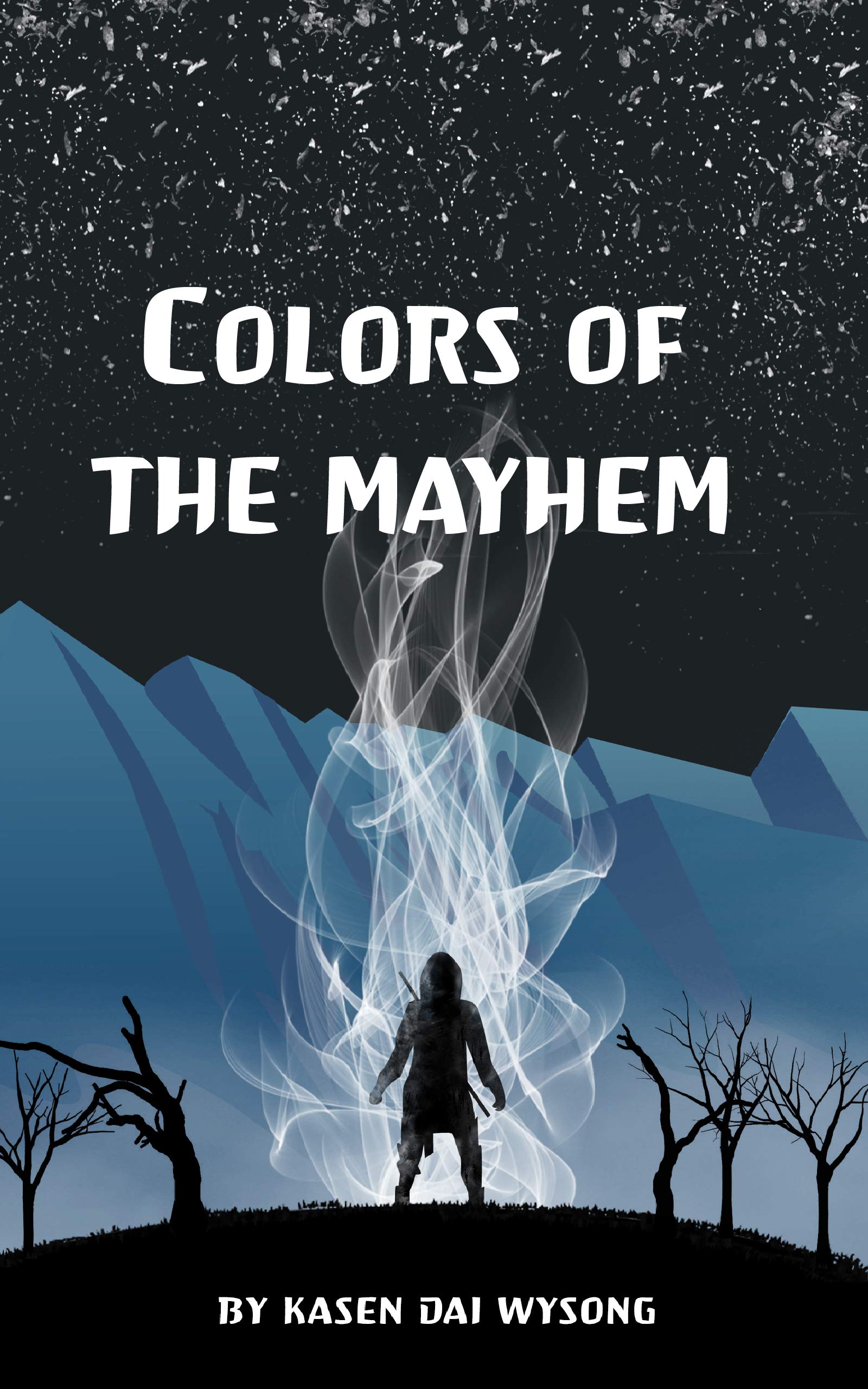 The Colors of The Mayhem (The Mayhem Series Book 1) by Kasen Wysong ...