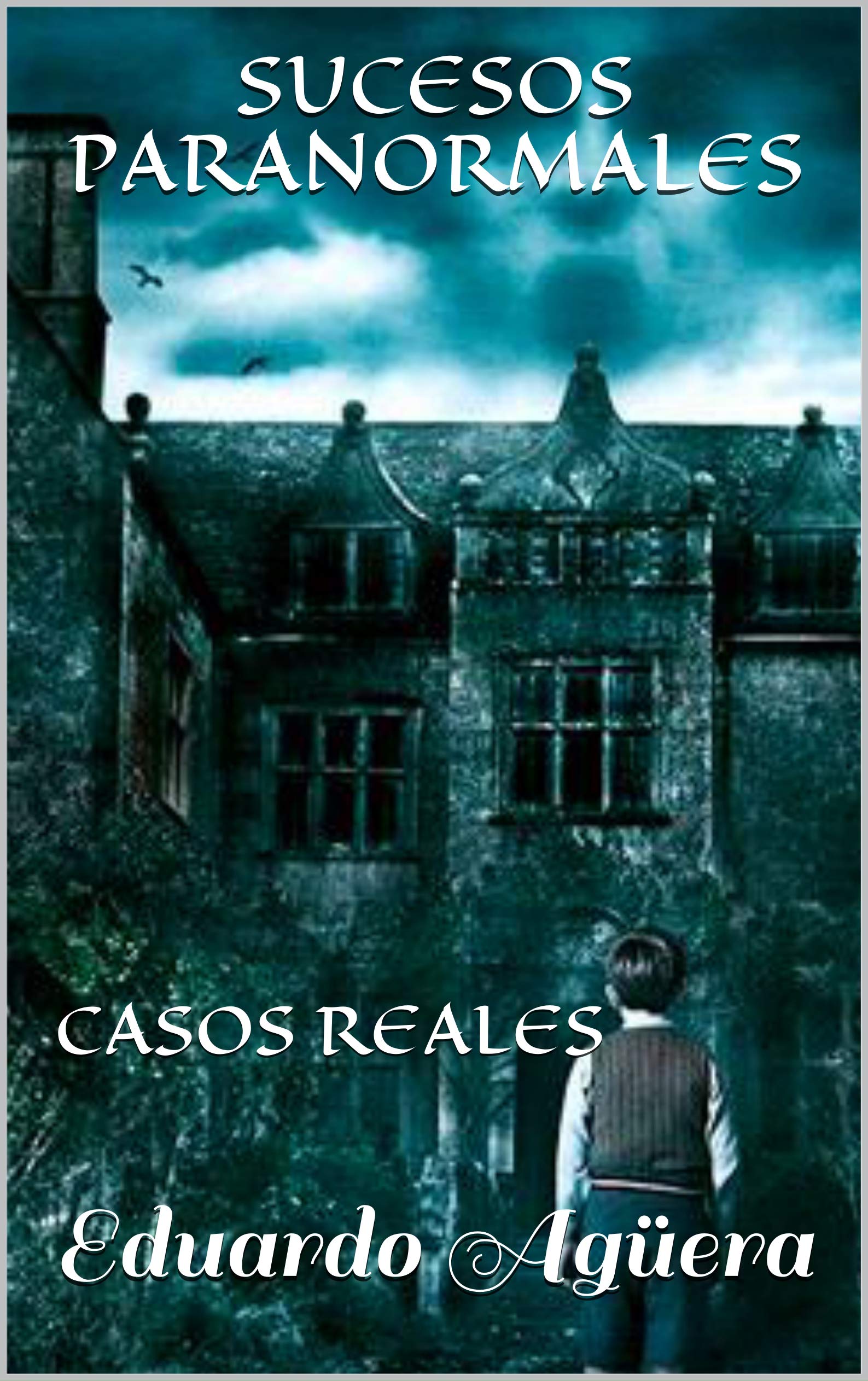 Sucesos Paranormales: Casos reales de sucesos extraños, fantasmas ...