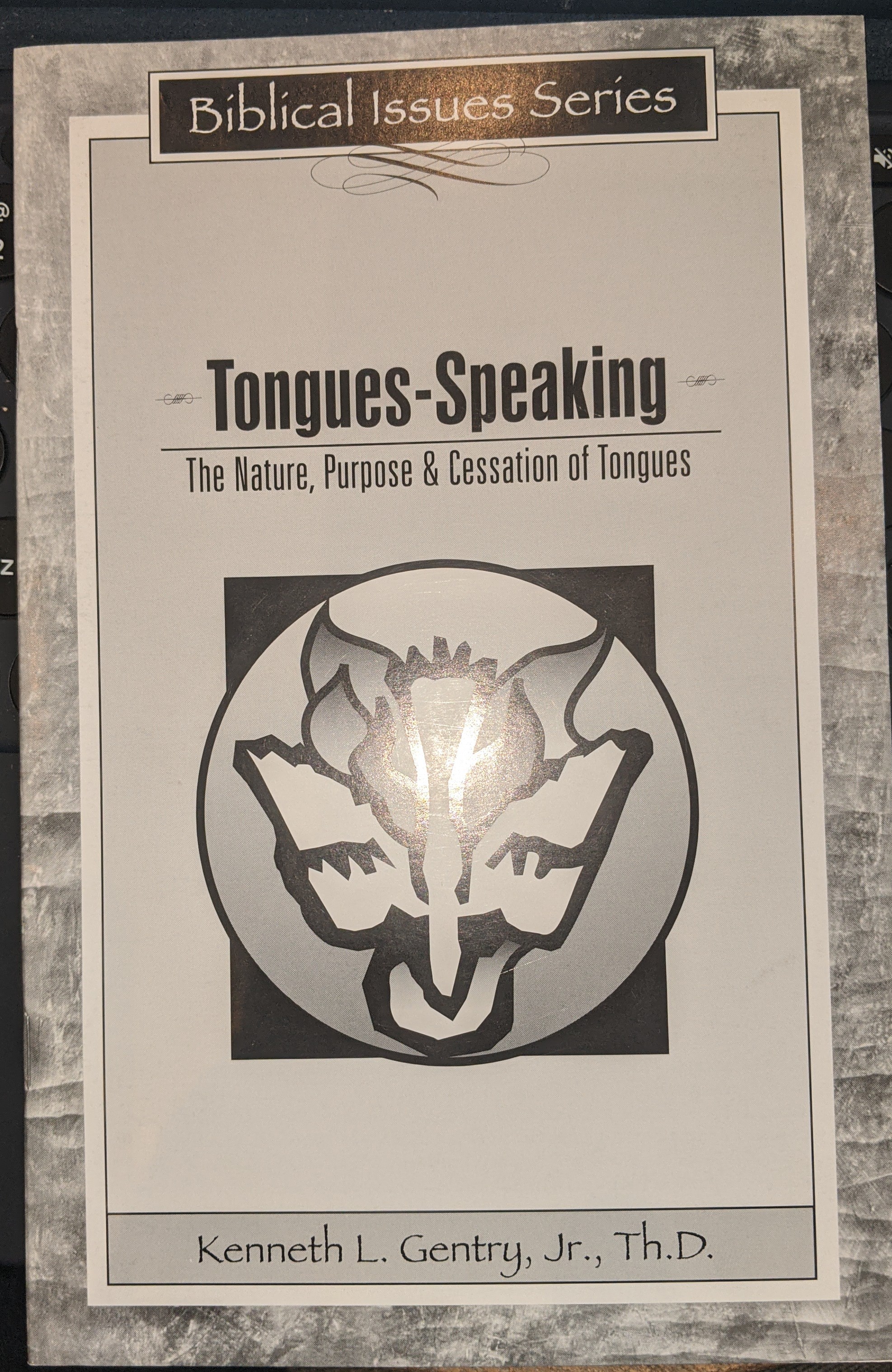 Tongues-Speaking: The Nature, Purpose & Cessation of Tongues by Kenneth ...