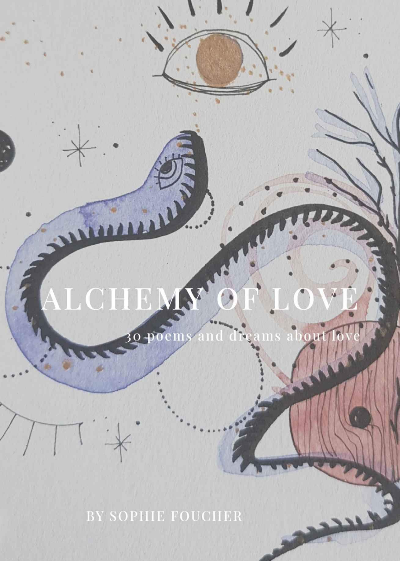 Alchemy of Love: 30 poems and dreams about love by Sophie Foucher ...